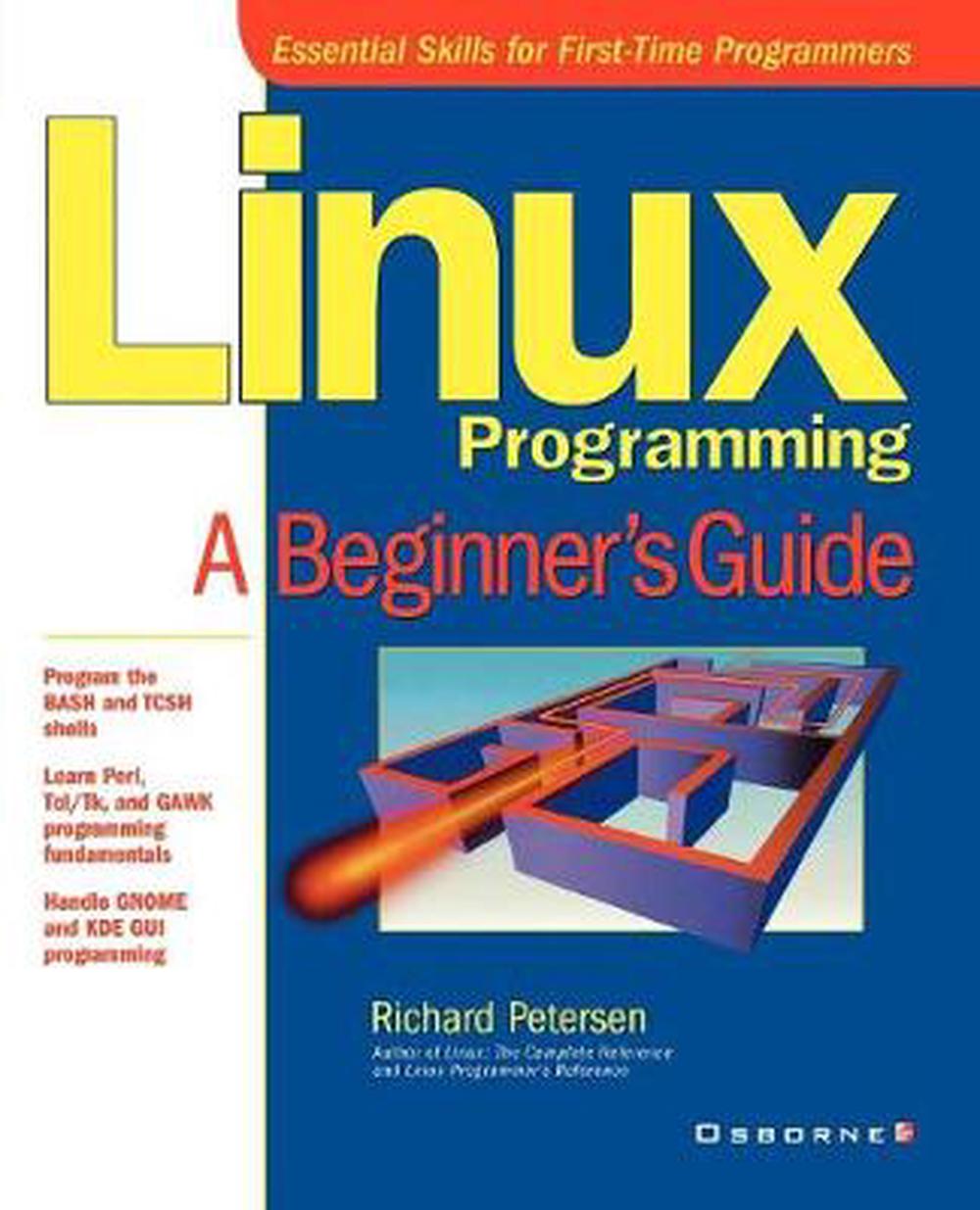 Linux Programming: A Beginner's Guide by Richard Petersen (English ...