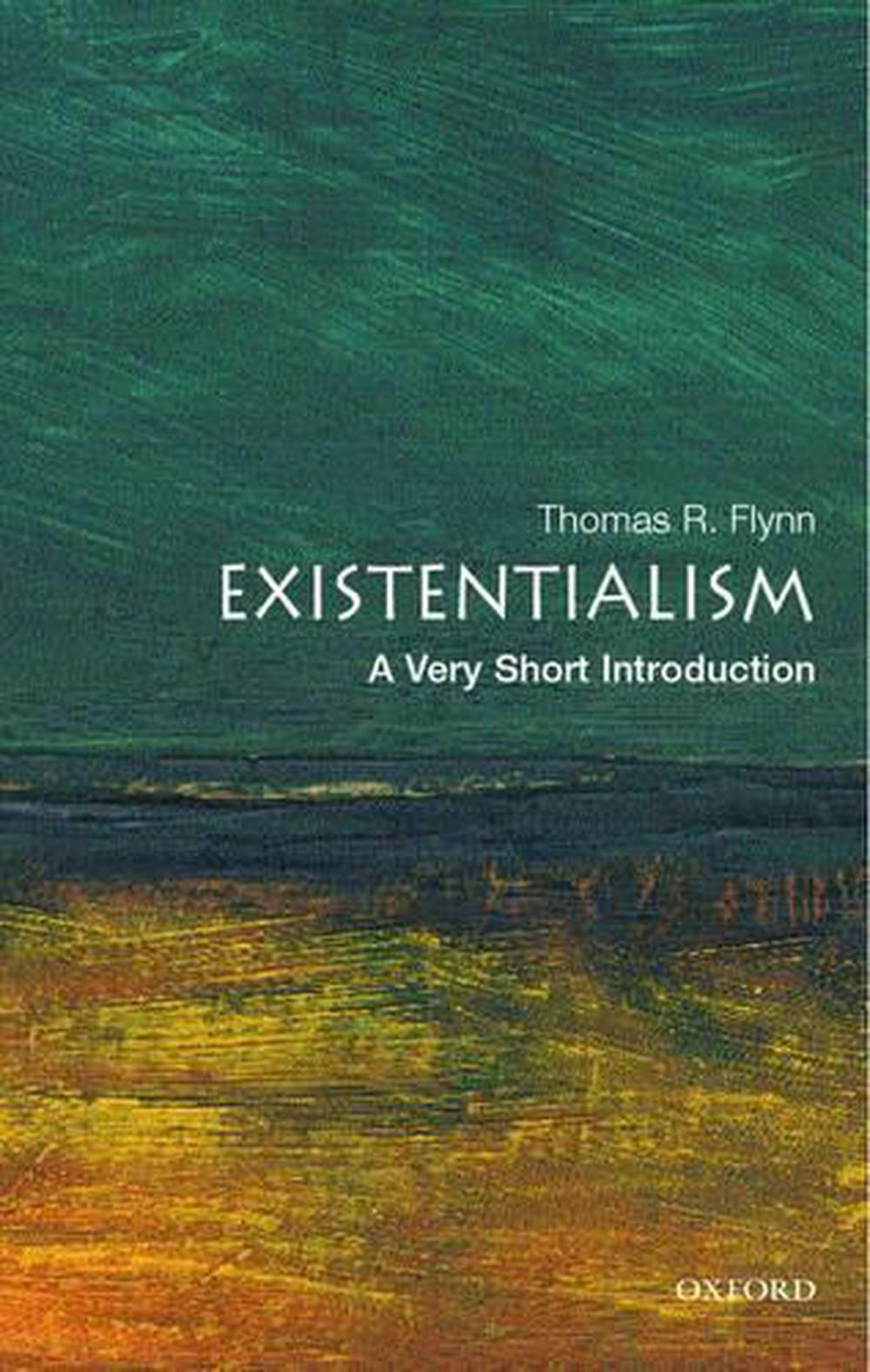 Existentialism: A Very Short Introduction by Thomas Flynn (English ...