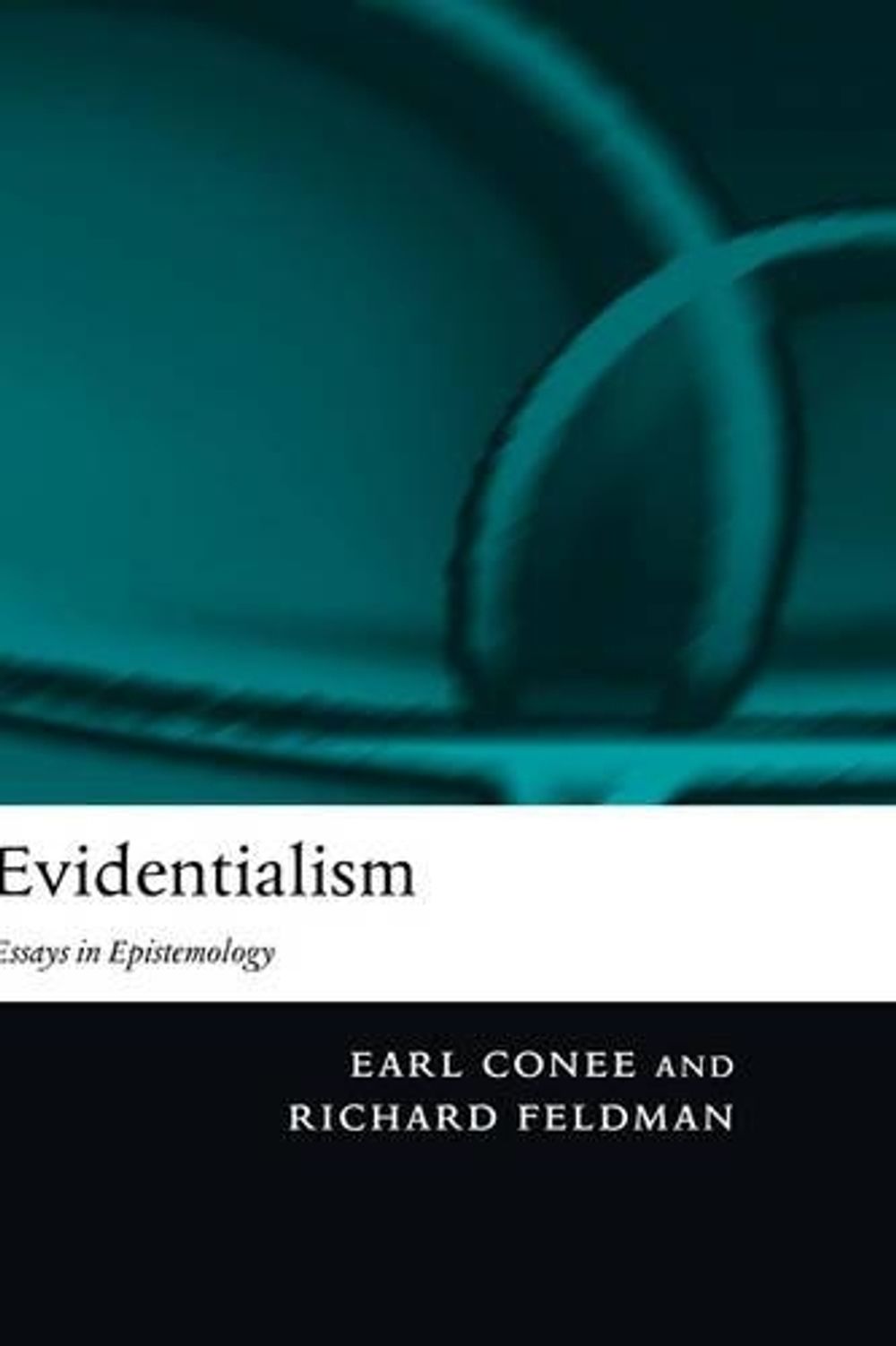 EVIDENTIALISM: ESSAYS IN Epistemology by Richard Feldman (English ...