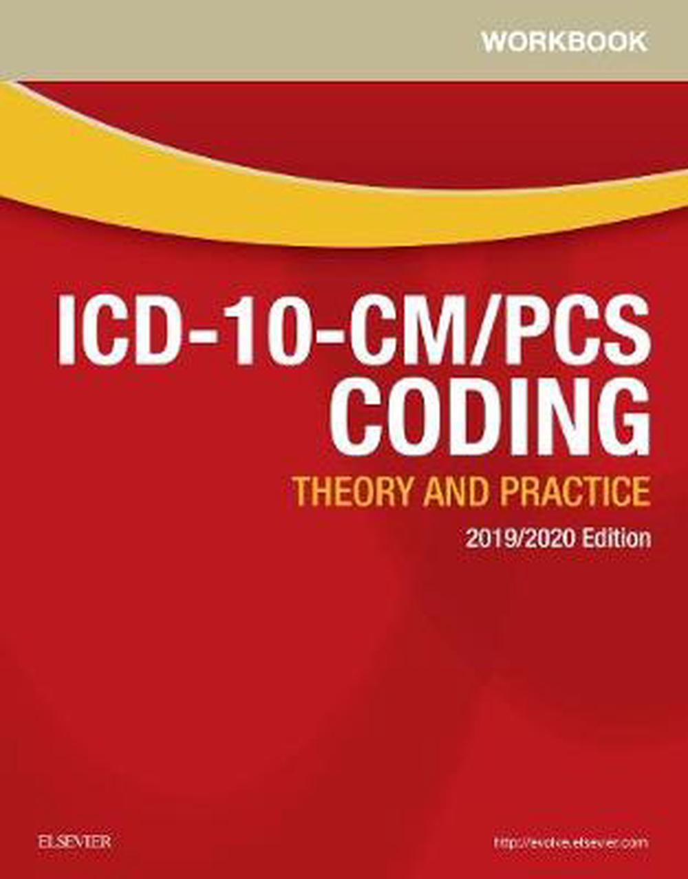 Workbook For Icd 10 Cm Pcs Coding Theory And Practice 2019 2020