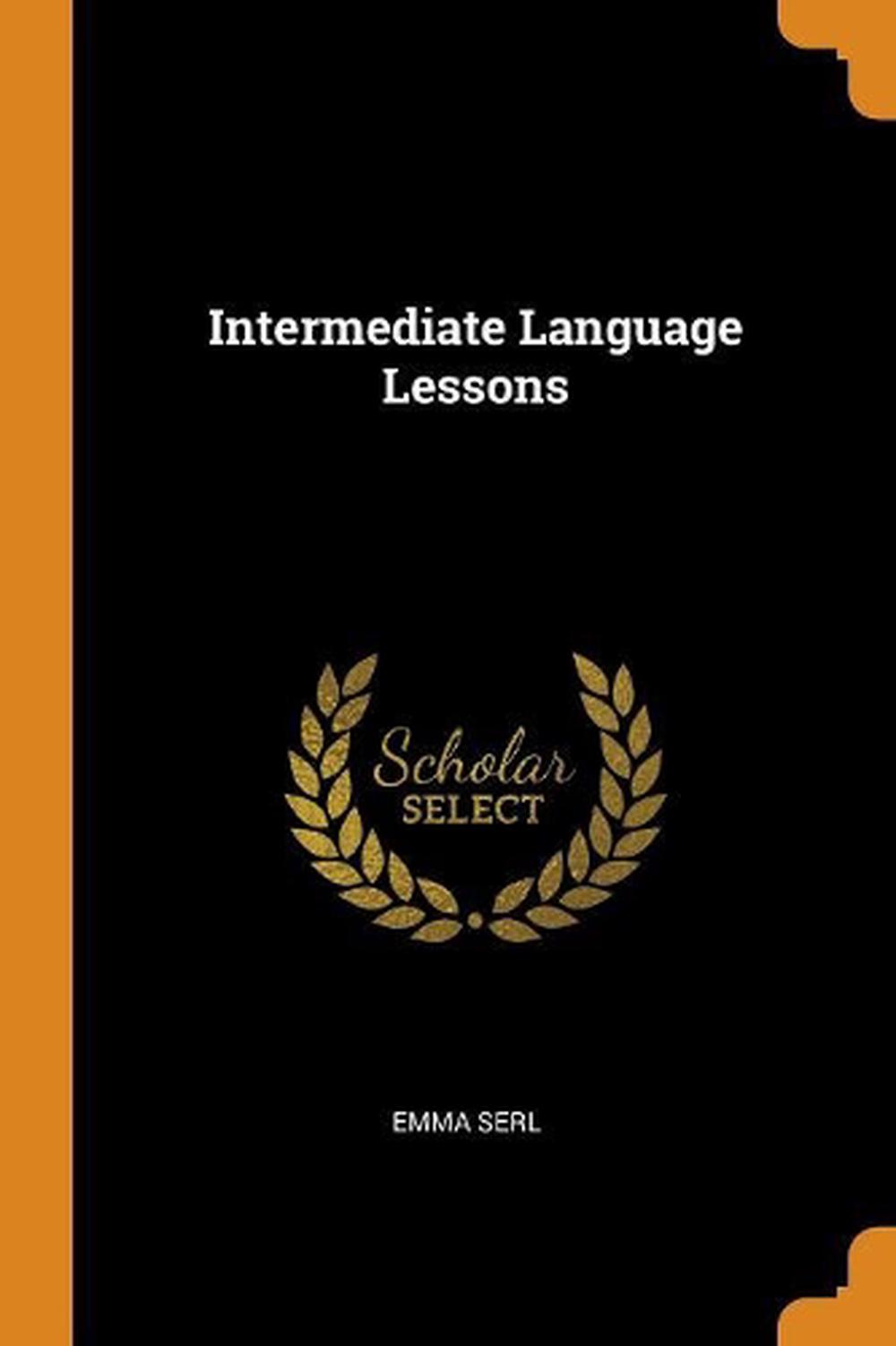 Intermediate Language Lessons by Emma Serl Paperback Book Free Shipping ...