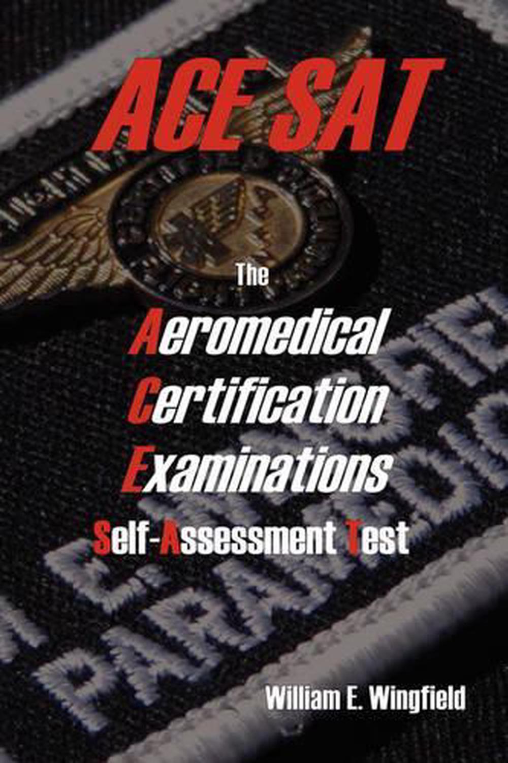 Aeromedical Certification Examinations Self Assessment Test Ace Sat By Willi 9780615191249