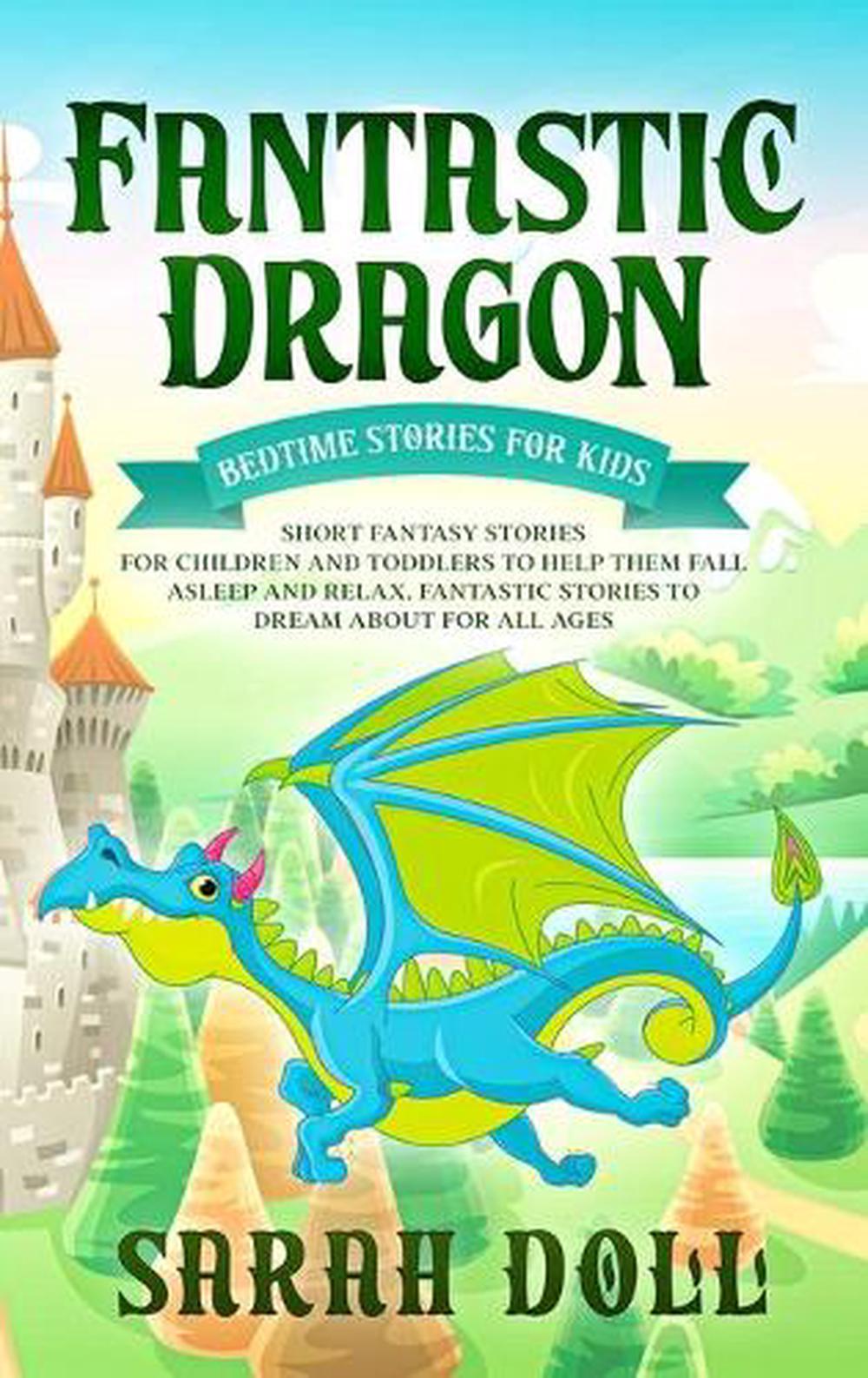 Fantastic Dragon Bedtime Stories For Kids Short Fantasy Stories For fantastic-dragon-bedtime-stories-for-kids-short-fantasy-stories-for