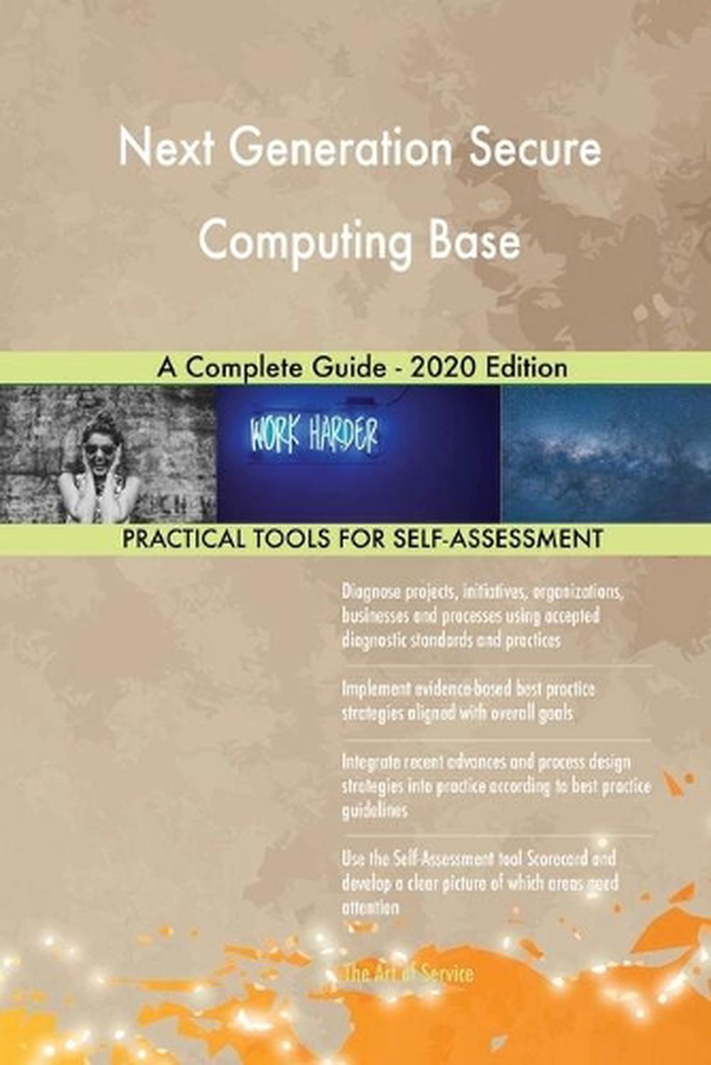 Next Generation Secure Computing Base A Complete Guide 2020 Edition By Blokdyk 9780655940944