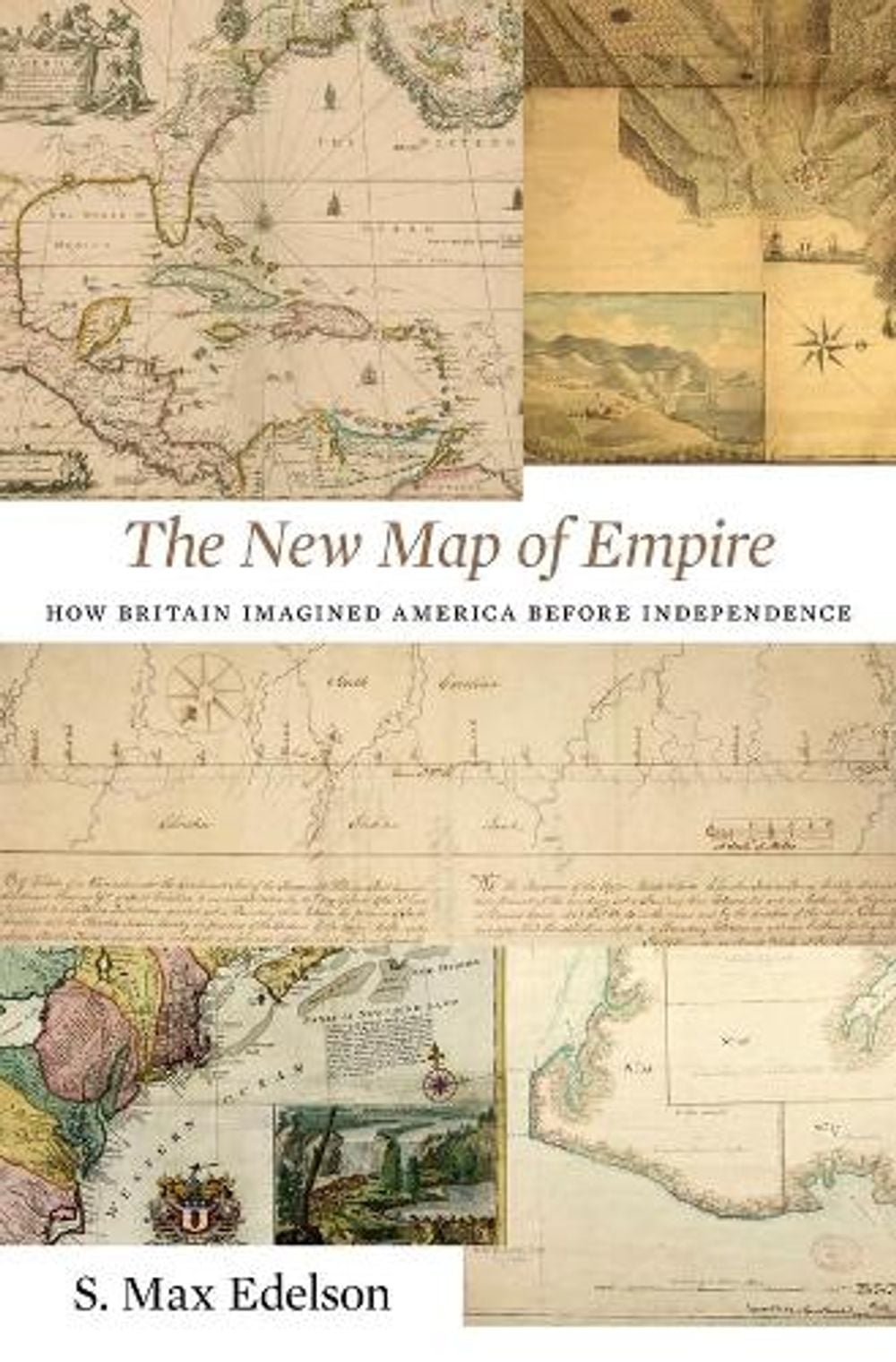 THE NEW MAP of Empire: How Britain Imagined America before Independence ...
