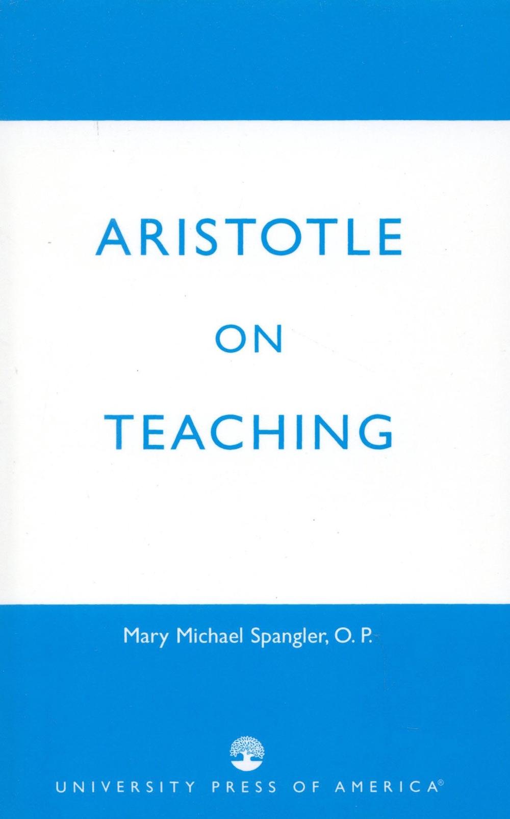 Aristotle on Teaching by Mary Michael Spangler (English) Paperback Book ...