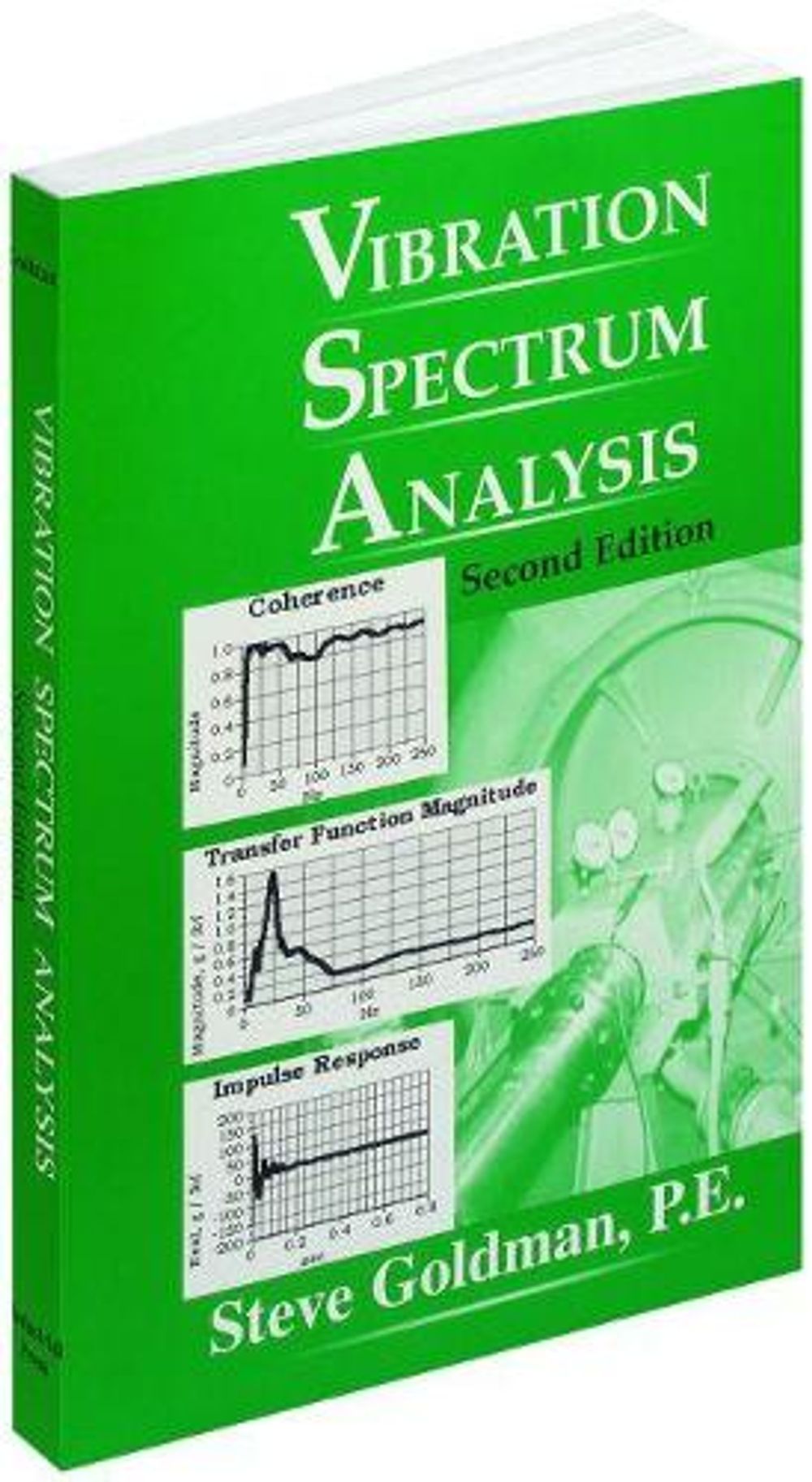 VIBRATION SPECTRUM ANALYSIS: A Pratical Approach by Steve Goldman ...