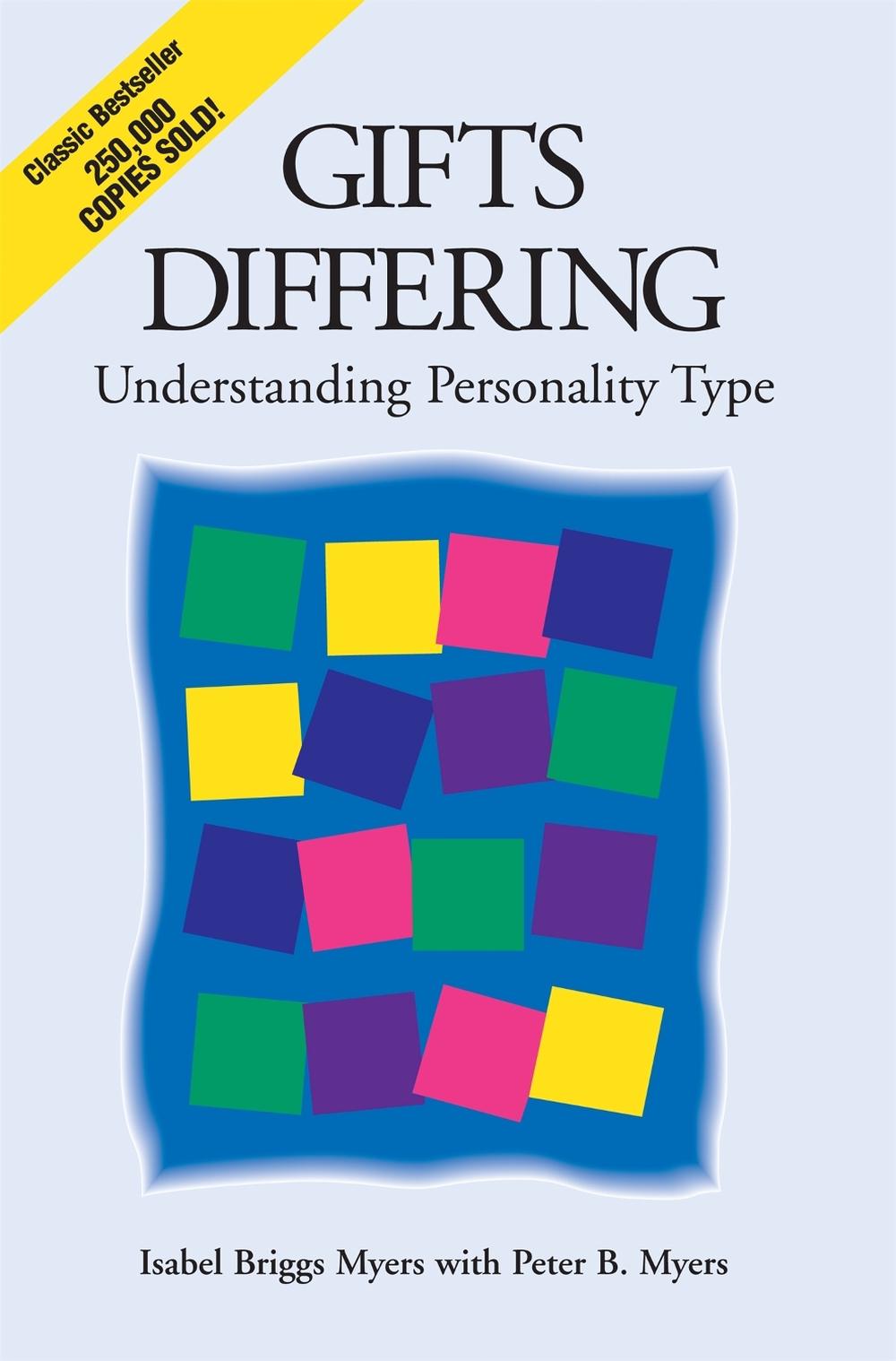 Gifts Differing: Understanding Personality Type: Understanding ... Gifts Differing: Understanding Personality Type: Understanding ...