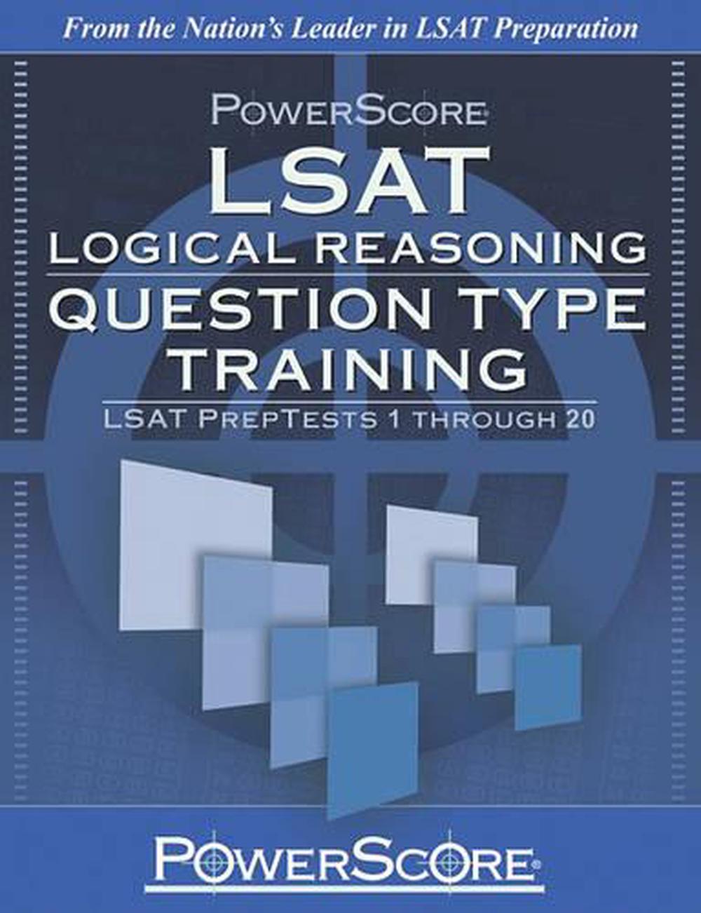 PowerScore LSAT Logical Reasoning: Question Type Training: LSAT ...