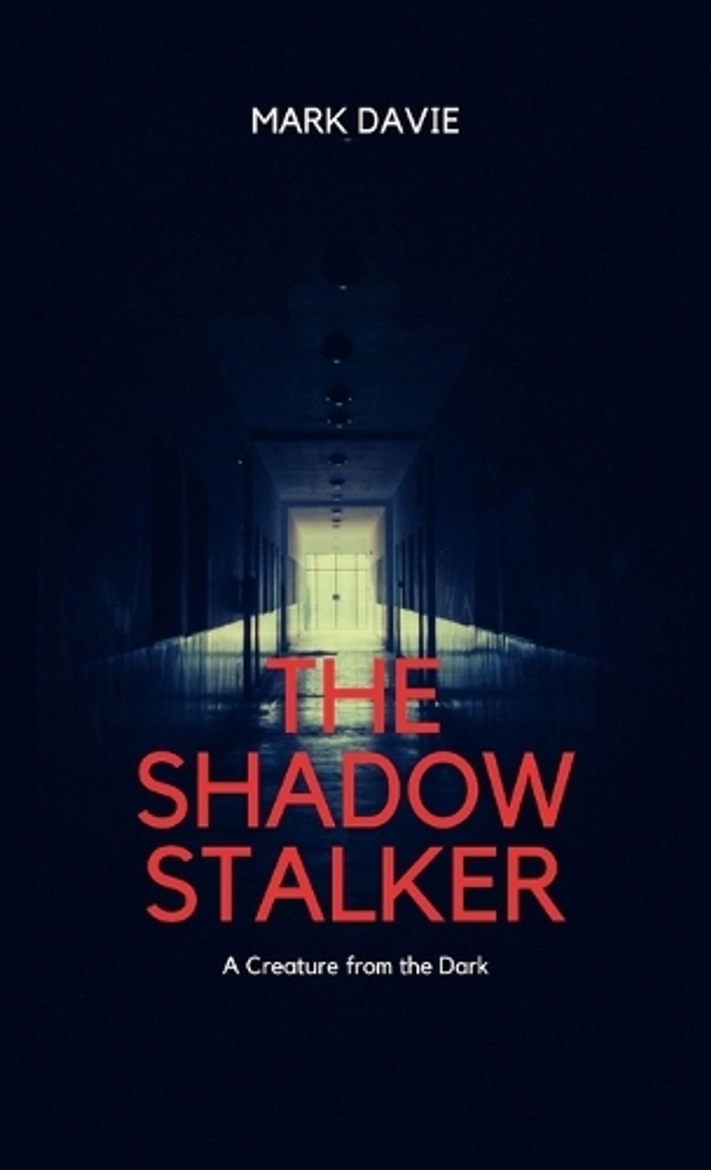 The Shadow Stalker: A Creature from the Dark by Mark Davie Hardcover ...