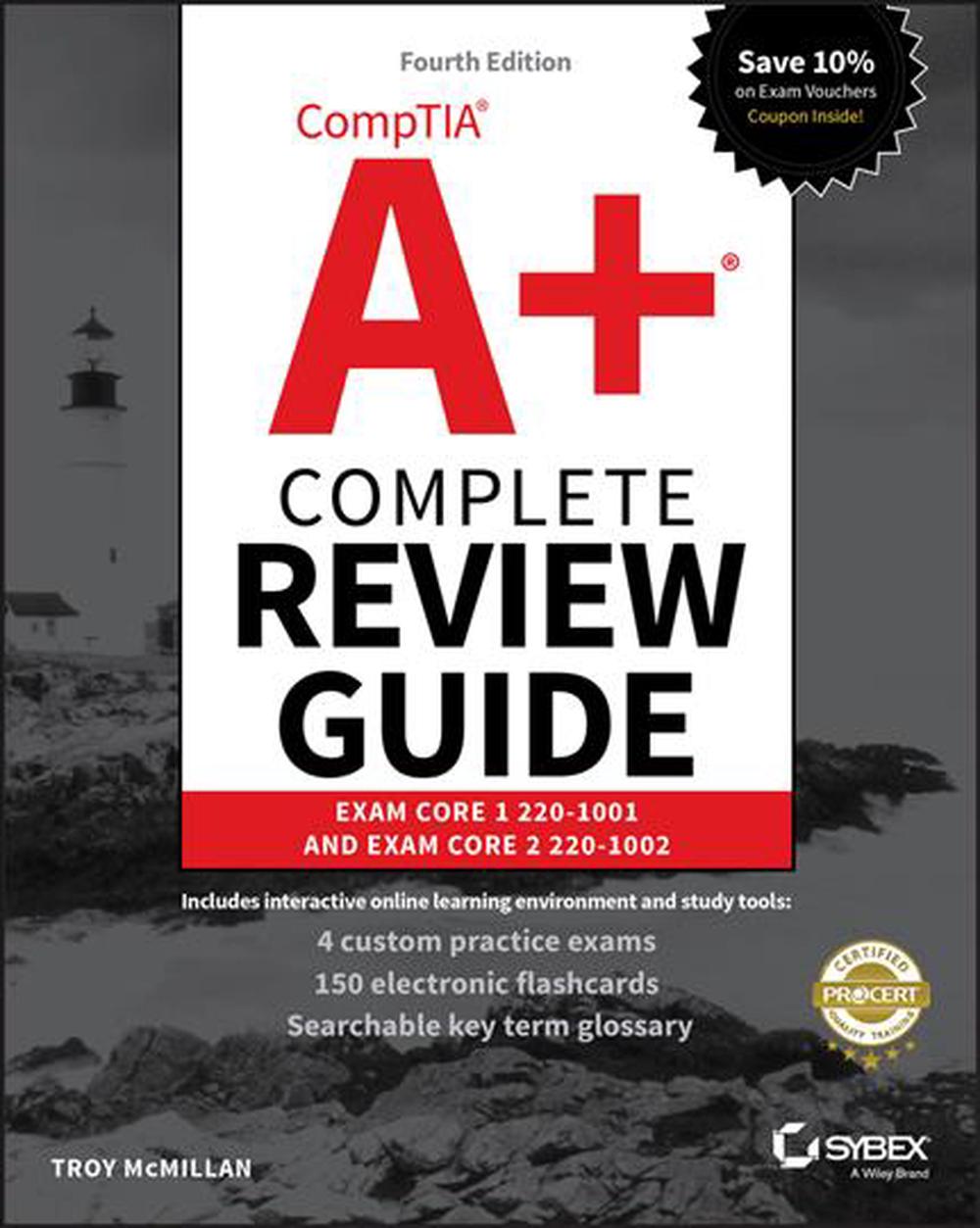 Comptia A+ Complete Review Guide: Exam Core 1 220-1001 and Exam Core 2 ... Comptia A+ Complete Review Guide: Exam Core 1 220-1001 and Exam Core 2 ...