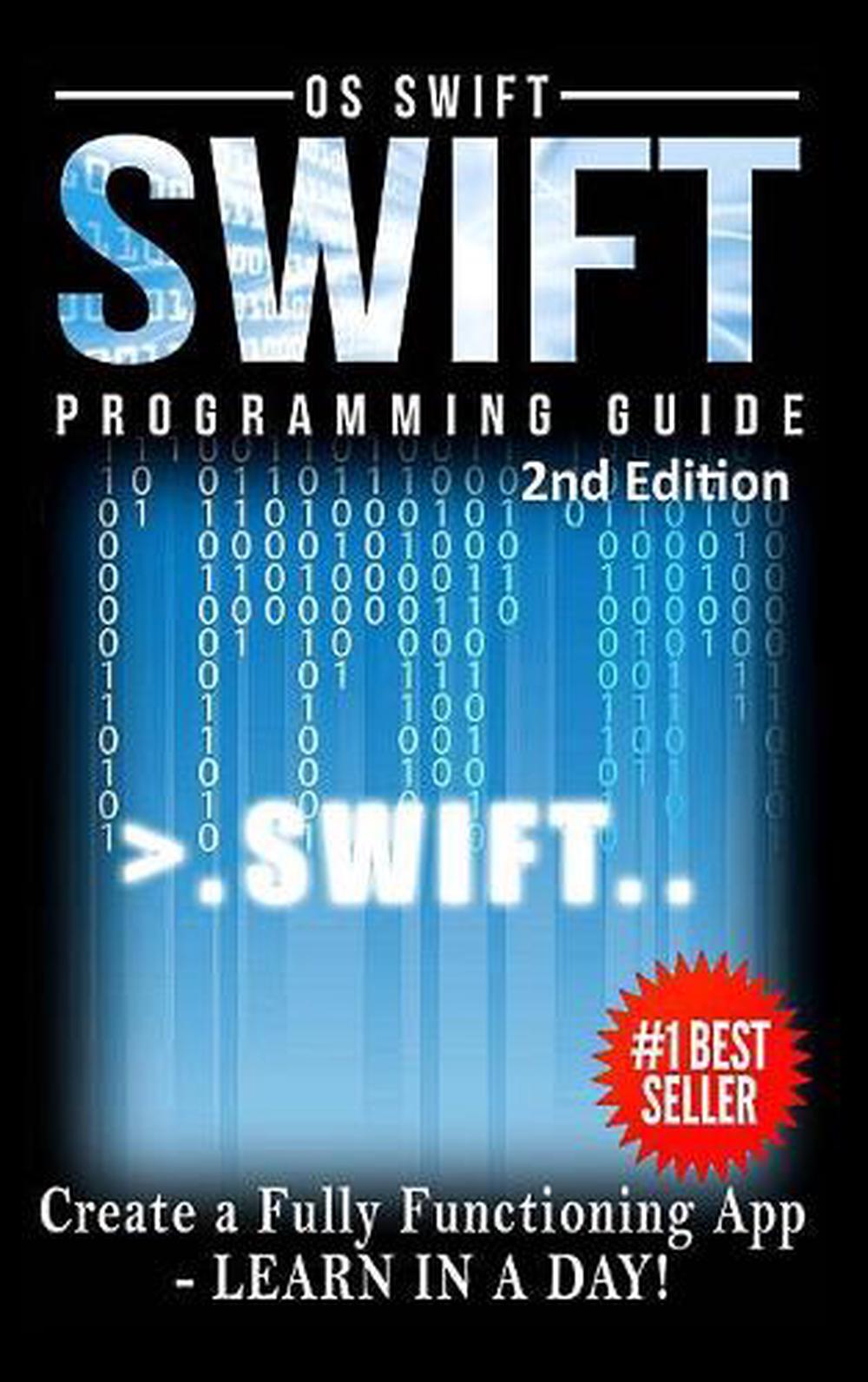 Programming Swift Create A Fully Functioning App Learn In A Day By