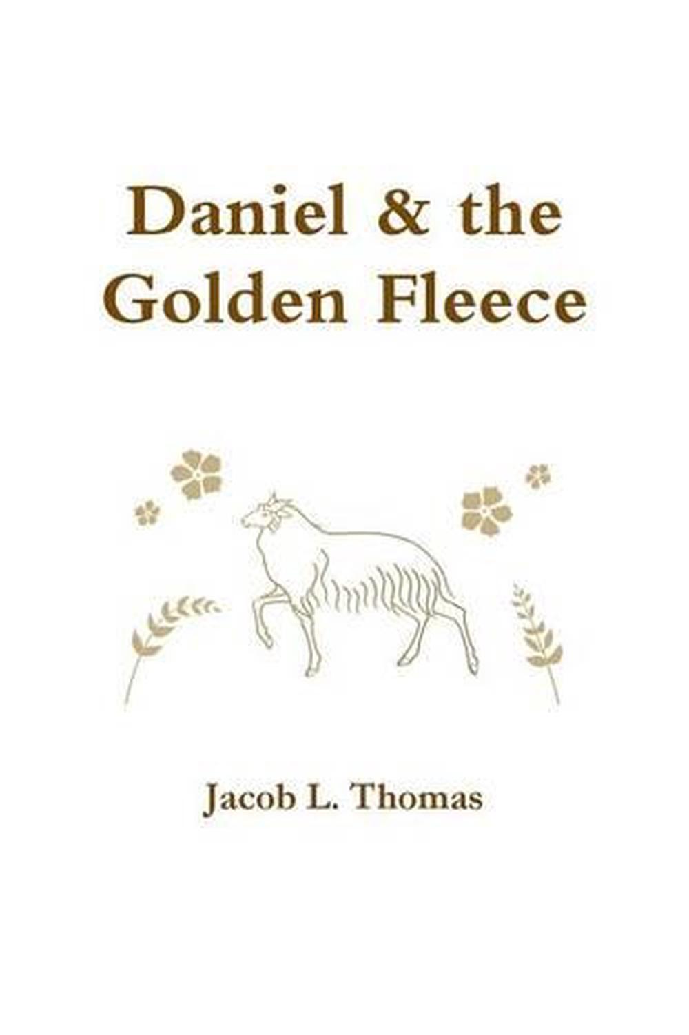 Daniel & the Golden Fleece by Jacob L. Thomas (English) Paperback Book ...