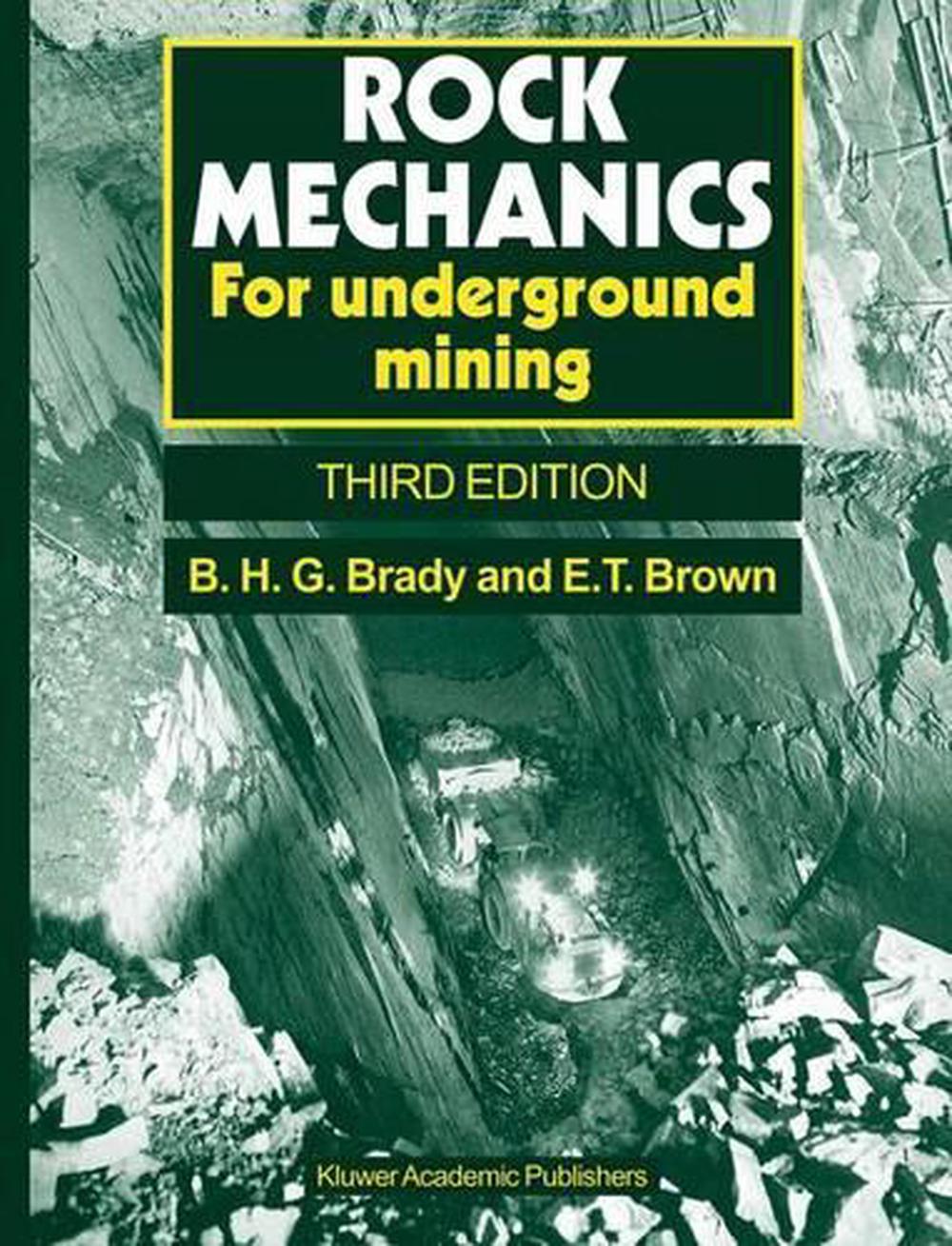 Rock Mechanics: For Underground Mining by B.H.G. Brady (English ...