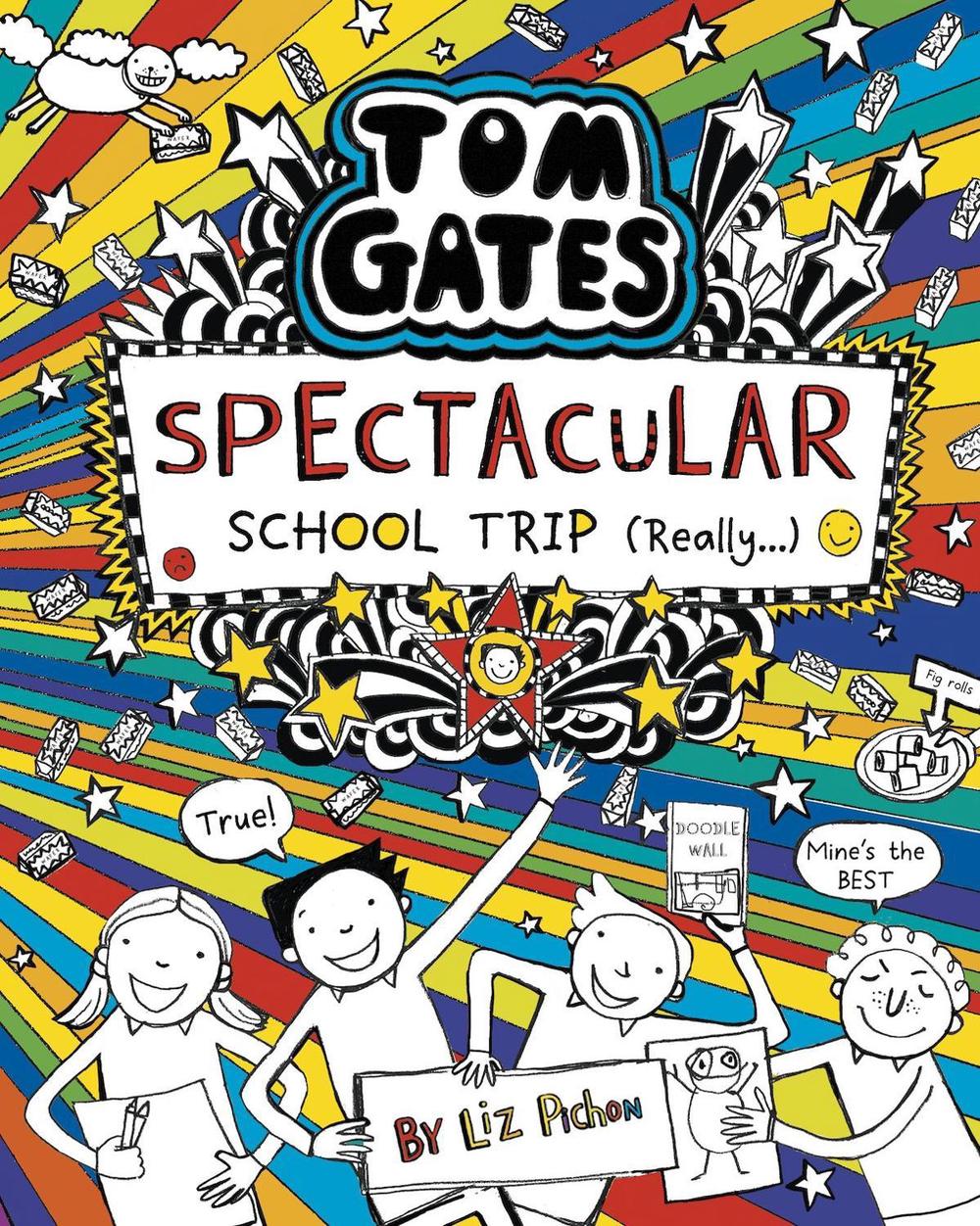 Tom Gates: Spectacular School Trip (really.) by Liz Pichon Hardcover ...
