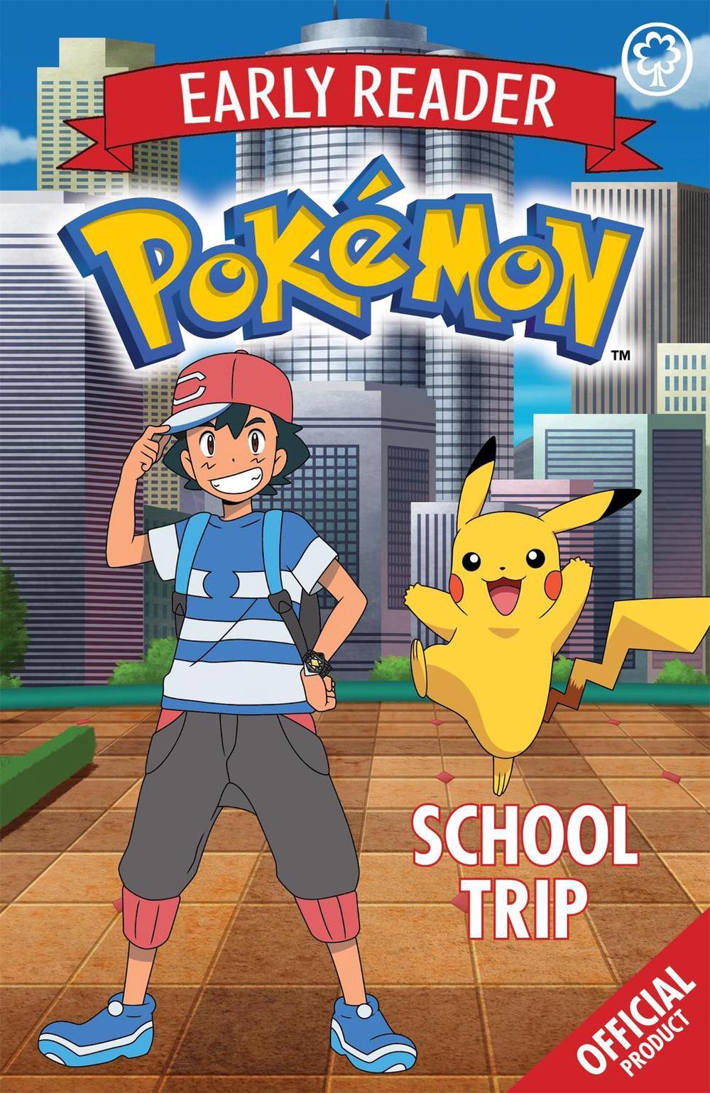Official Pokemon Early Reader: School Trip by Pokemon (English ...