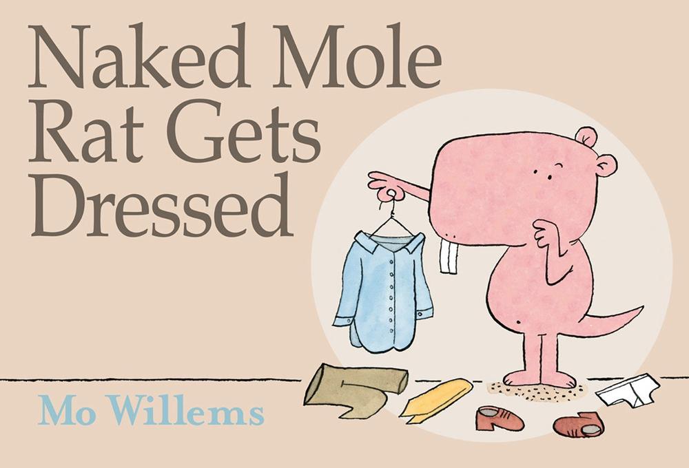 Naked Mole Rat Gets Dressed by Mo Willems (English) Hardcover Book Free ...