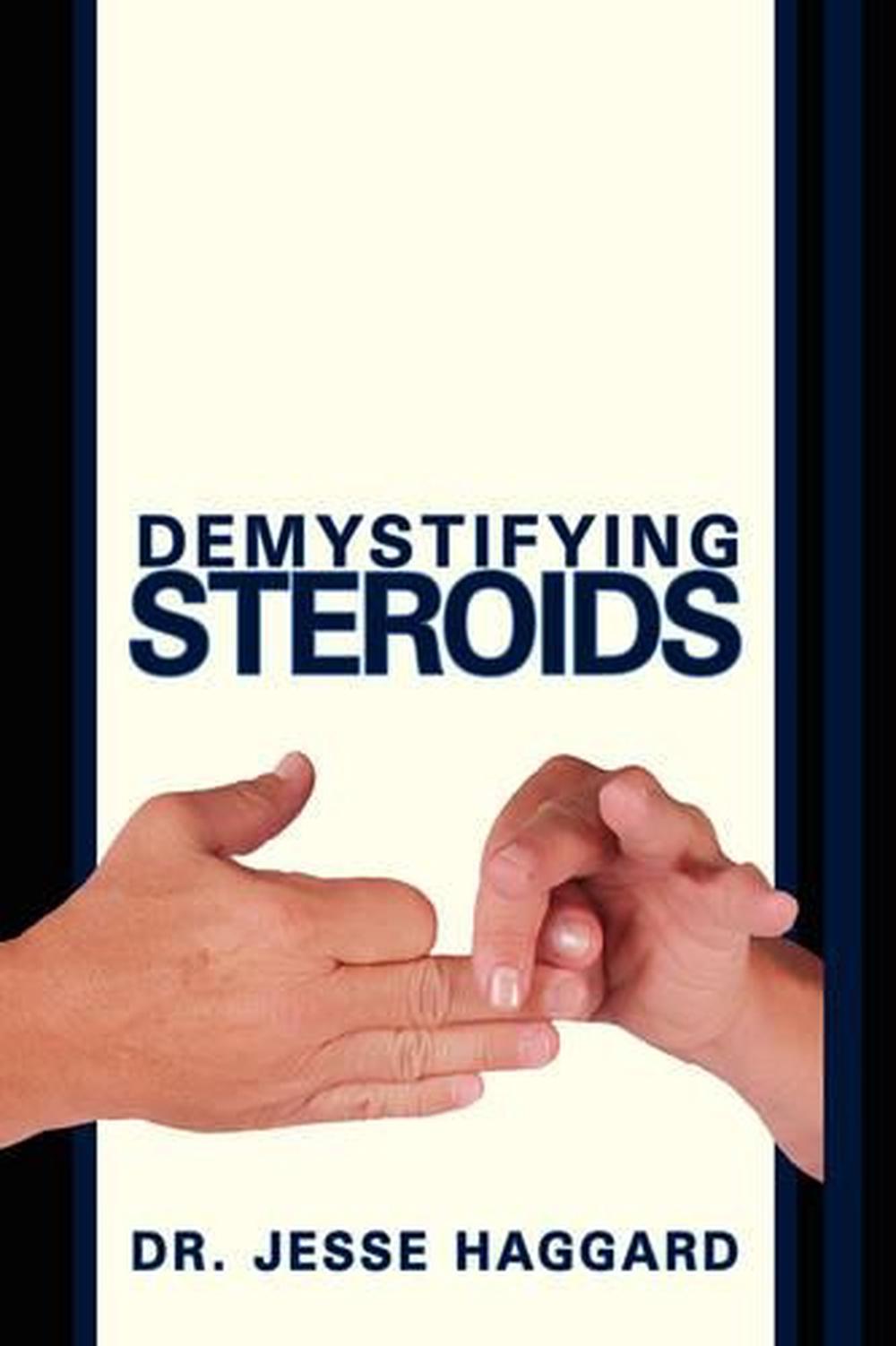 Demystifying Steroids by N.M.D. Jesse Haggard (English) Hardcover Book ... Demystifying Steroids by N.M.D. Jesse Haggard (English) Hardcover Book ...