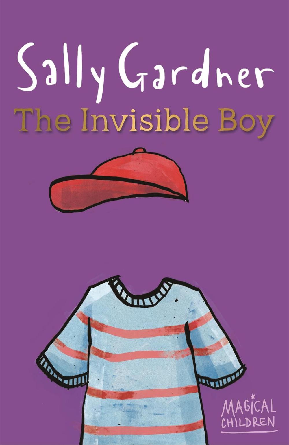 Magical Children: The Invisible Boy by Sally Gardner (English ...
