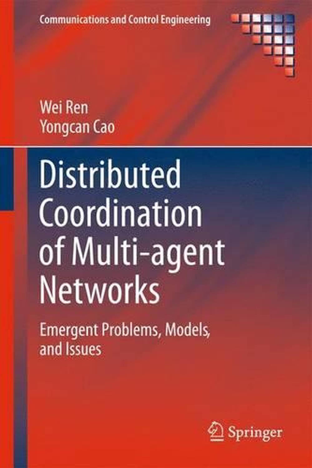 Distributed Coordination Of Multi Agent Networks Emergent Problems Models And 9781447126133