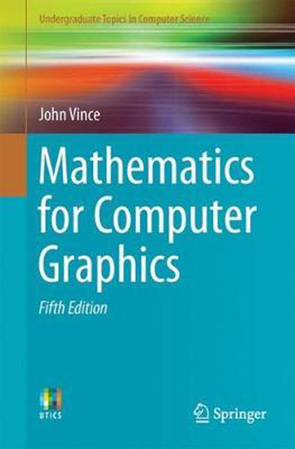 Mathematics For Computer Graphics By John Vince English Paperback Book Free Sh 9781447173342