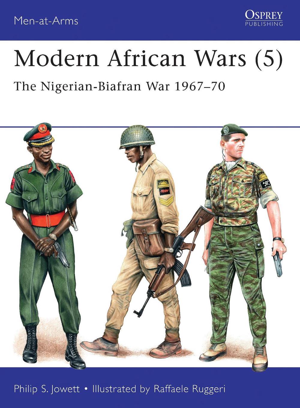 Modern African Wars (5): The Nigerian-Biafran War 1967 70: The Nigerian-Biafran 9781472816092 | eBay