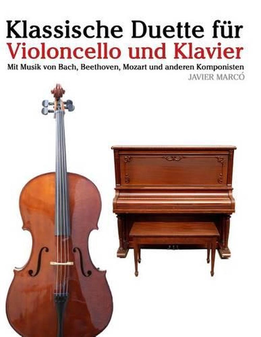 Klassische Duette Fur Violoncello Und Klavier: Violoncello Fur Anfanger ... Klassische Duette Fur Violoncello Und Klavier: Violoncello Fur Anfanger ...