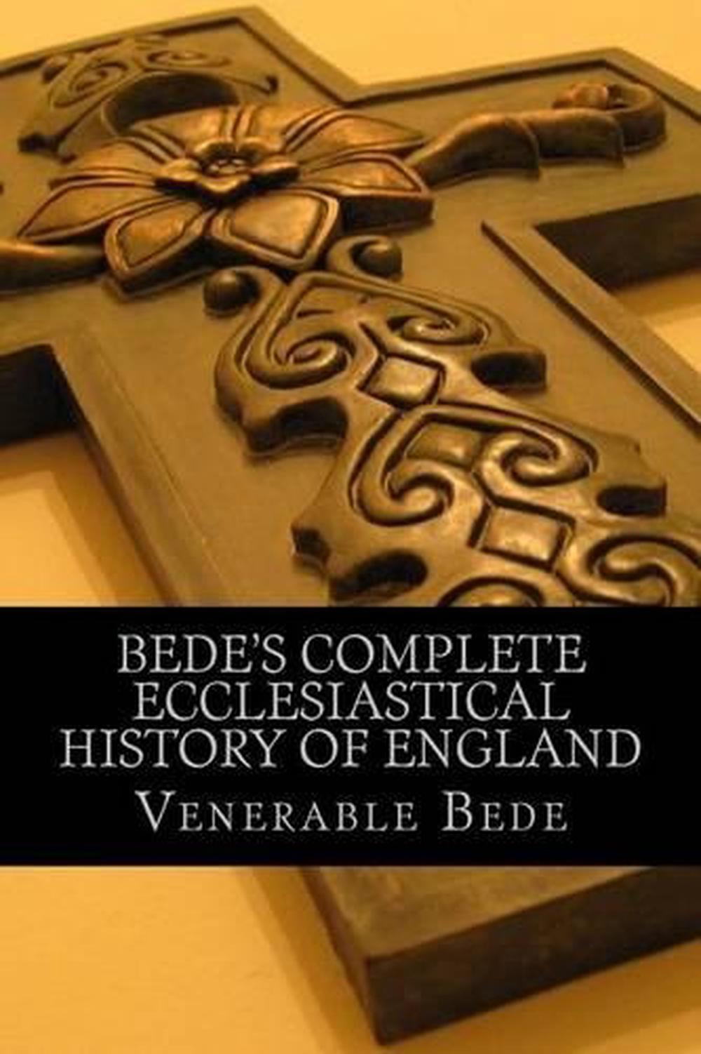Bede's Complete Ecclesiastical History of England by Venerable Bede ...