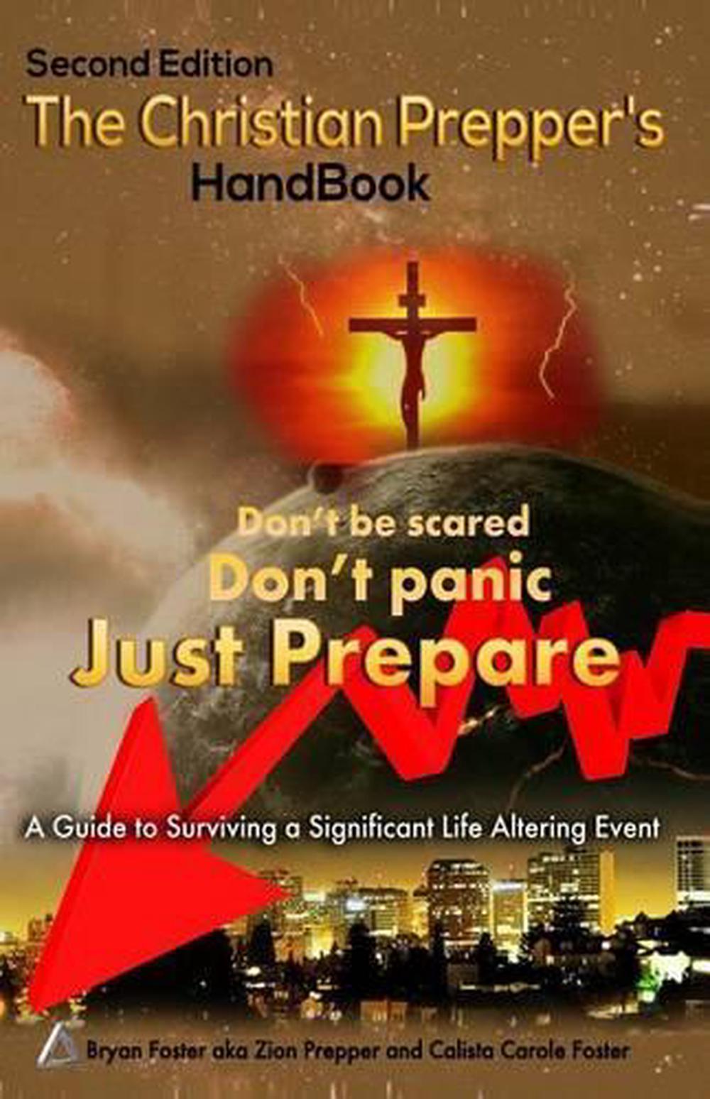 The Christian Prepper's Handbook - Second Edition by Bryan Foster Aka ... The Christian Prepper's Handbook - Second Edition by Bryan Foster Aka ...