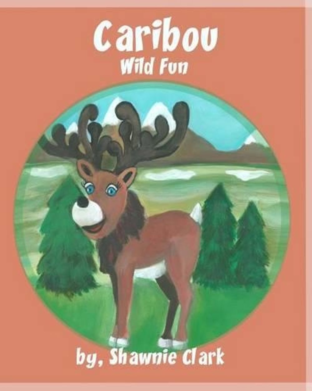Caribou: Wild Fun by Shawnie Clark (English) Paperback Book ...