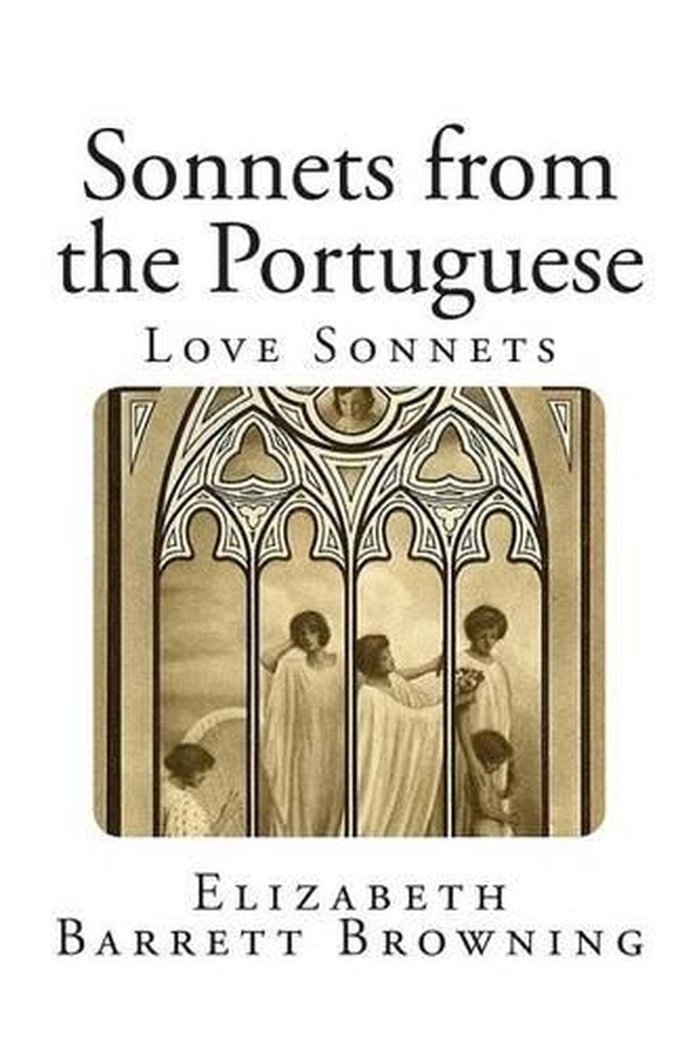 Sonnets from the Portuguese: Love Sonnets by Elizabeth Barrett Browning ...