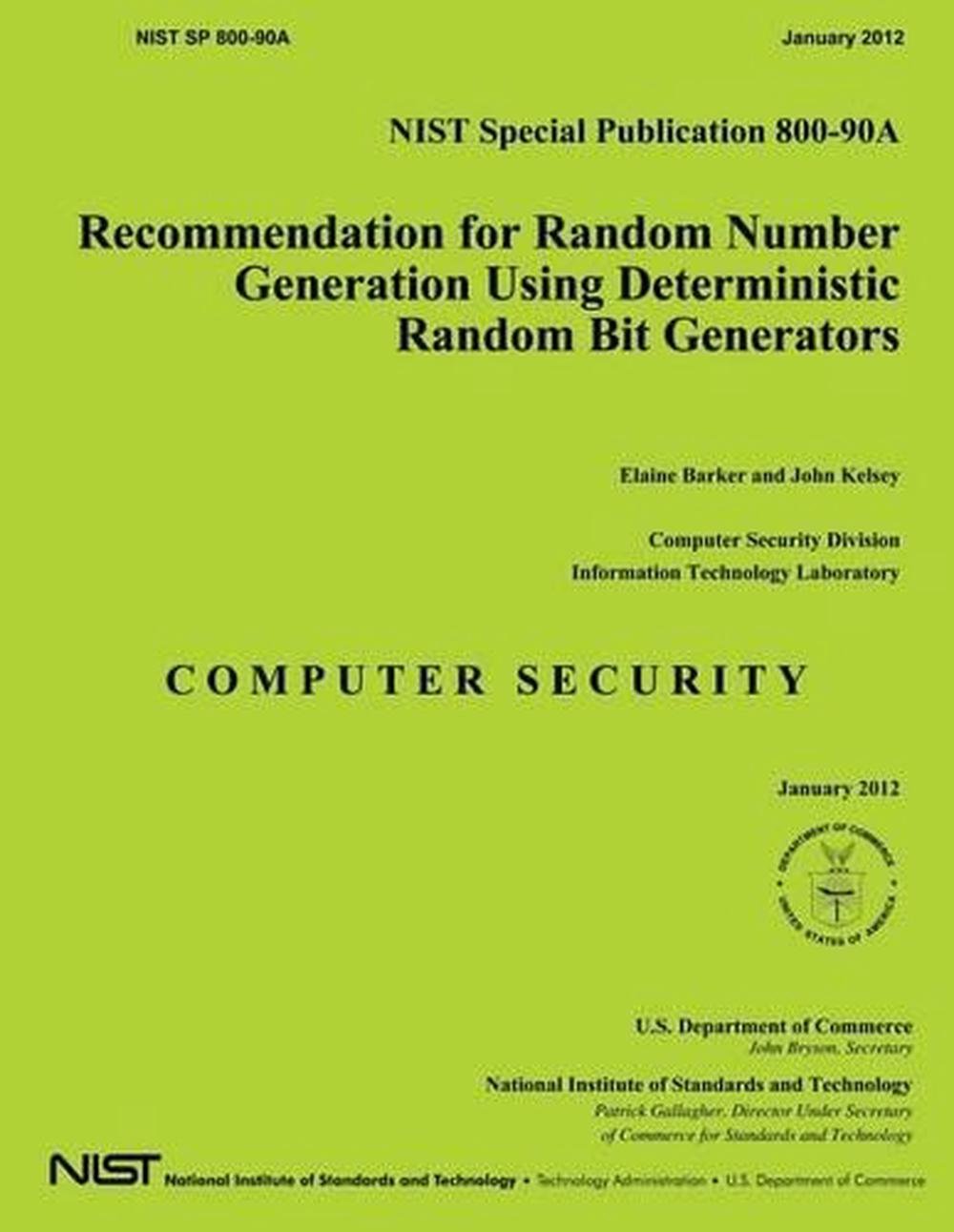 Recommendation For Random Number Generation Using Deterministic Random Bit Gener 9781499160307