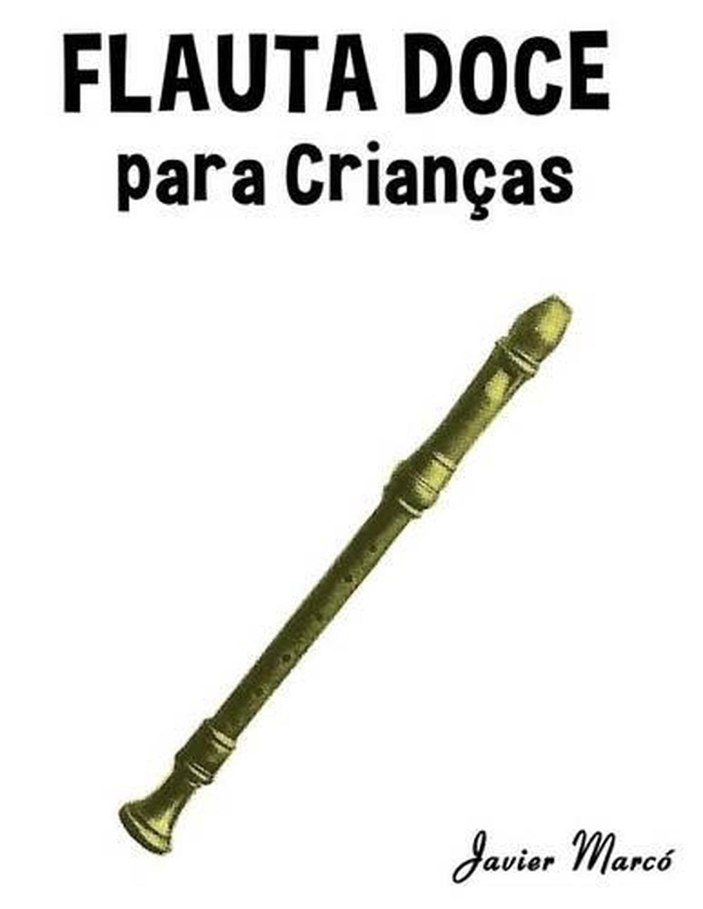 Flauta Doce Para Criancas: Cancoes de Natal, Musica Classica, Cancoes ... Flauta Doce Para Criancas: Cancoes de Natal, Musica Classica, Cancoes ...
