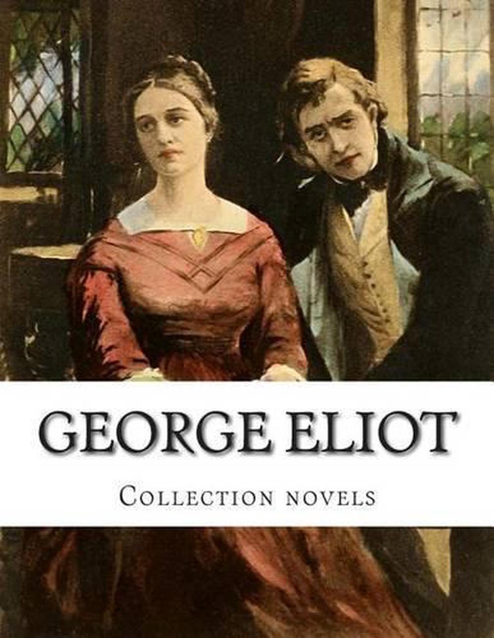 George Eliot, Collection Novels by George Eliot (English) Paperback ...