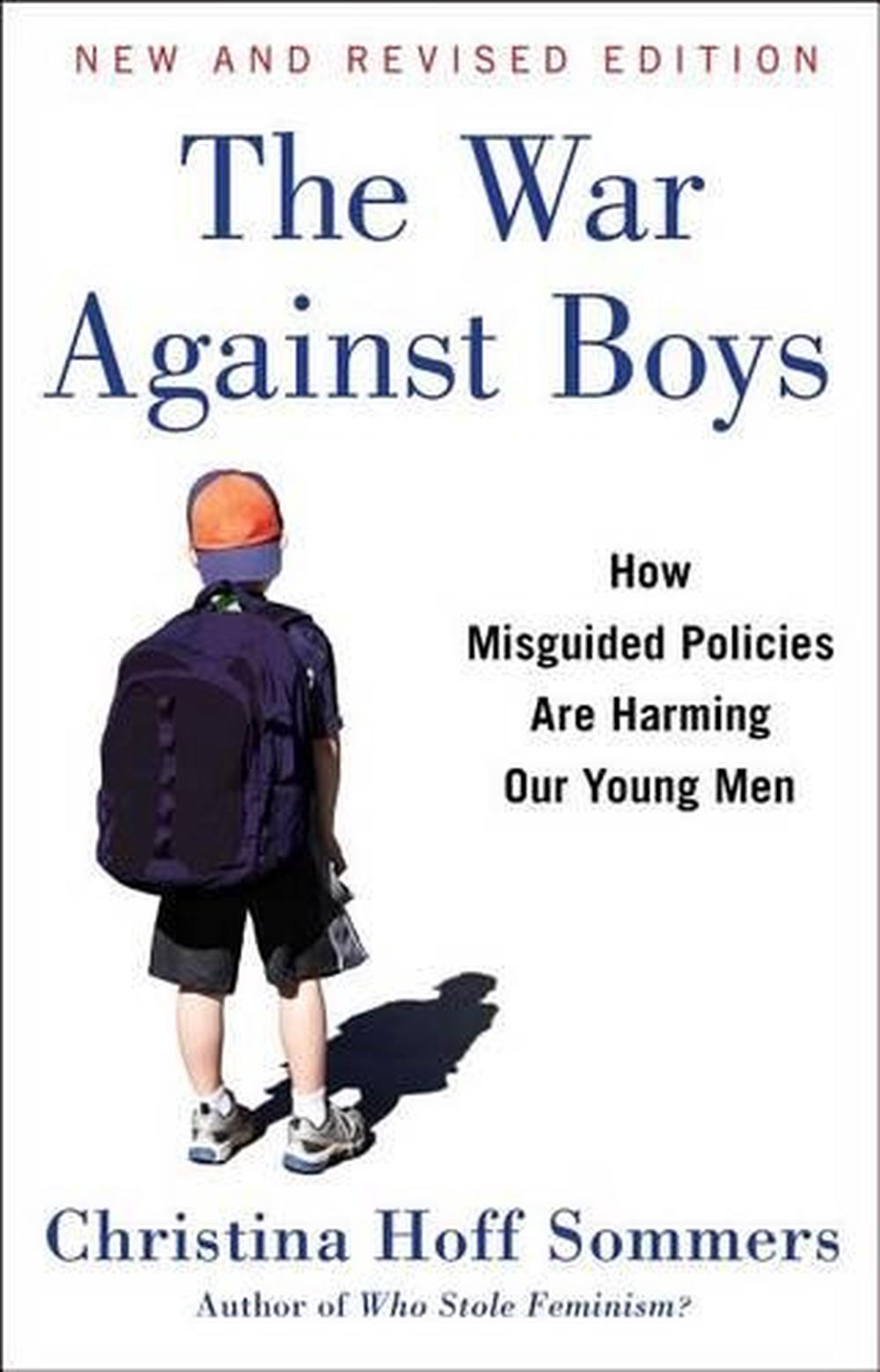 The War Against Boys: How Misguided Policies Are Harming Our Young Men ... The War Against Boys: How Misguided Policies Are Harming Our Young Men ...