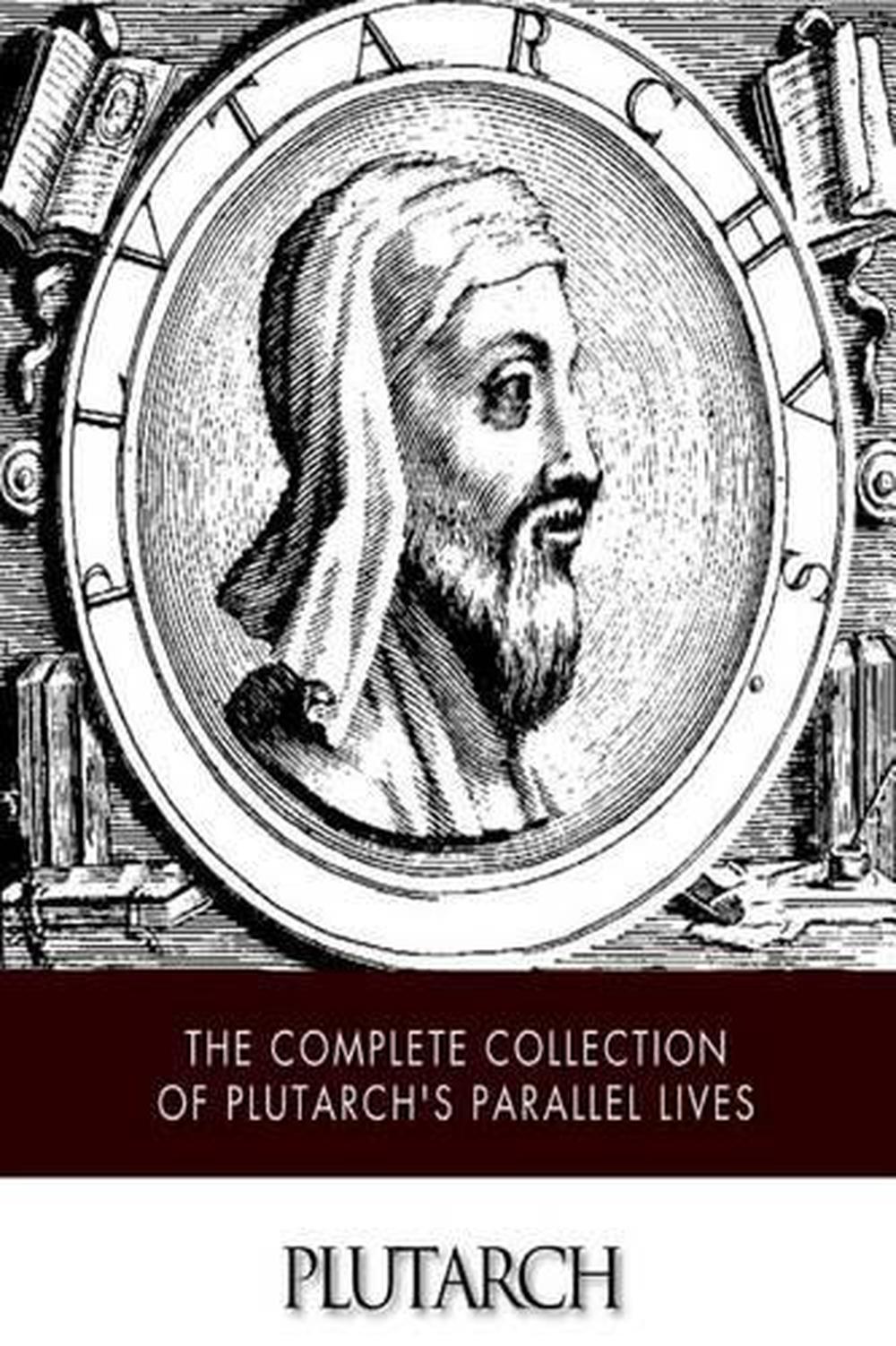 The Complete Collection of Plutarch's Parallel Lives by Plutarch ...