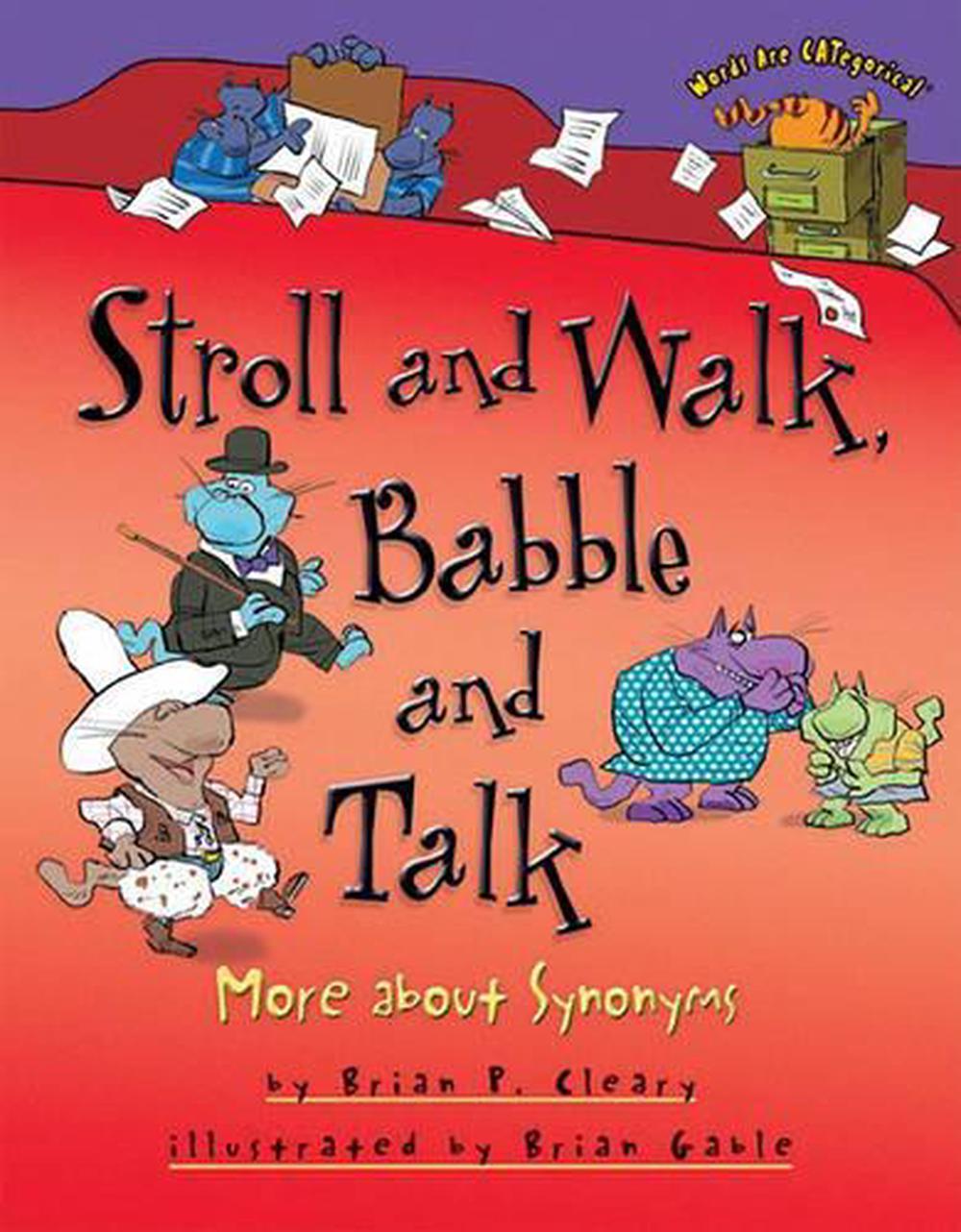 Stroll And Walk Babble And Talk More About Synonyms By Brian P stroll-and-walk-babble-and-talk-more-about-synonyms-by-brian-p