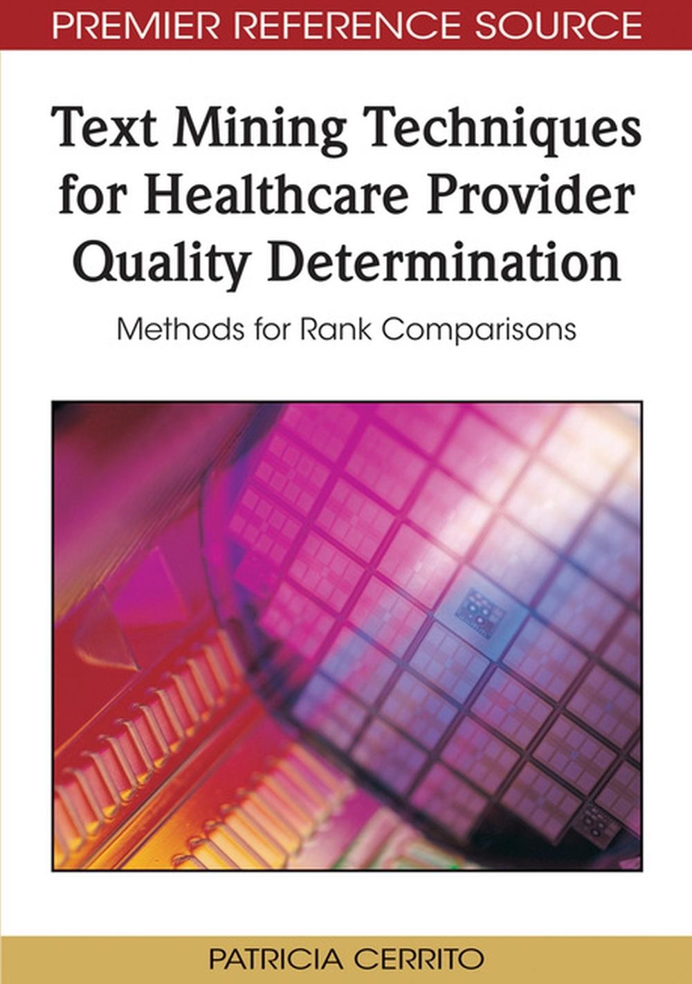 Text Mining Techniques For Healthcare Provider Quality Determination