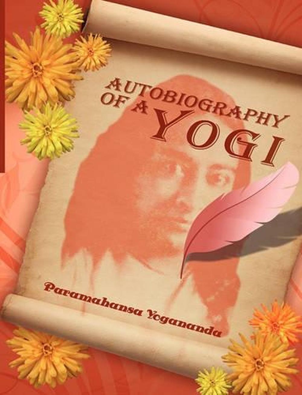 Autobiography Of A Yogi By Paramahansa Yogananda Book