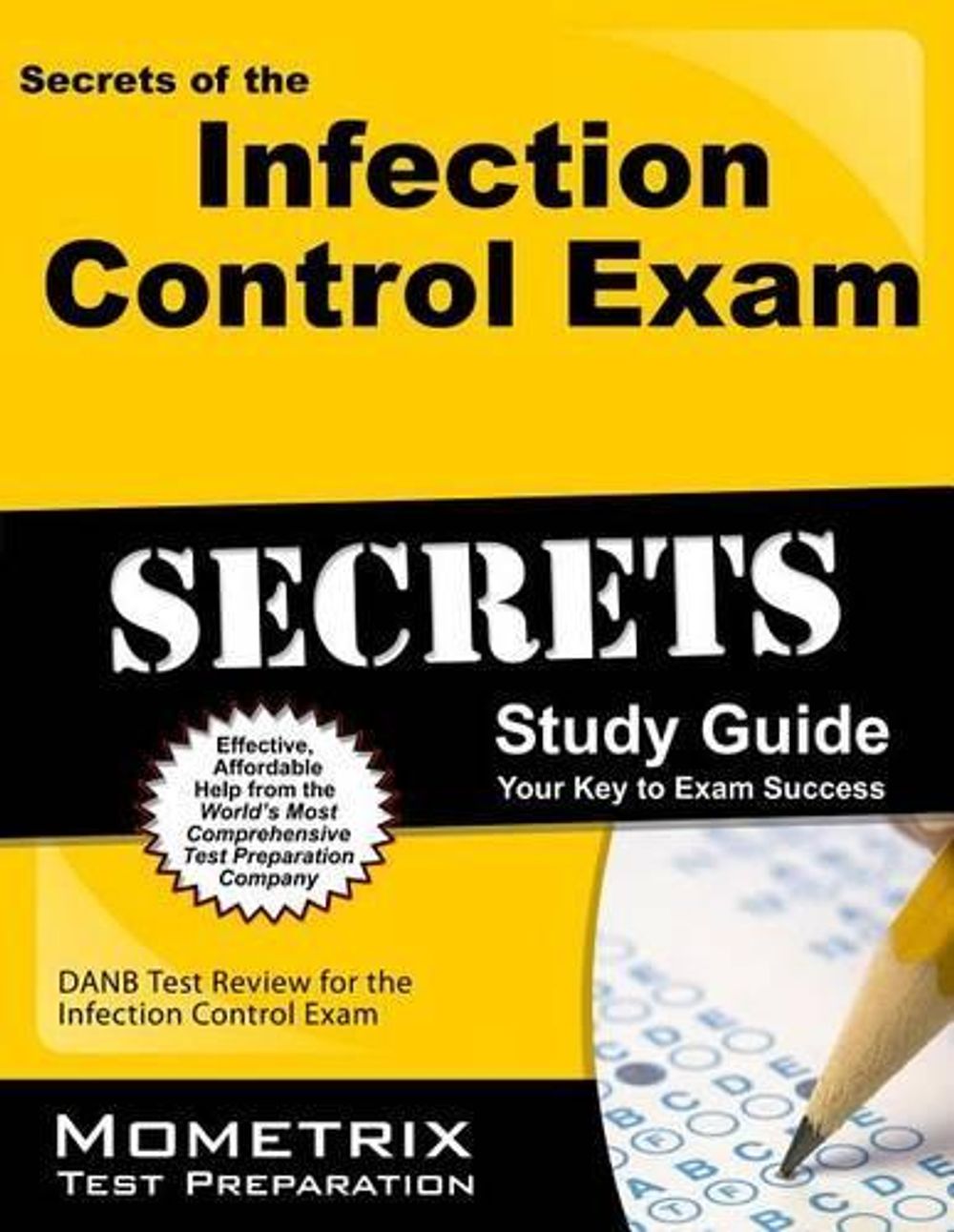 Secrets Of The Infection Control Exam Study Guide DANB Test Review For Secrets Of The Infection Control Exam Study Guide DANB Test Review For