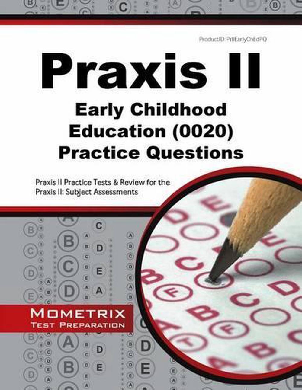Praxis II Early Childhood Education Practice Questions: Praxis II ... Praxis II Early Childhood Education Practice Questions: Praxis II ...