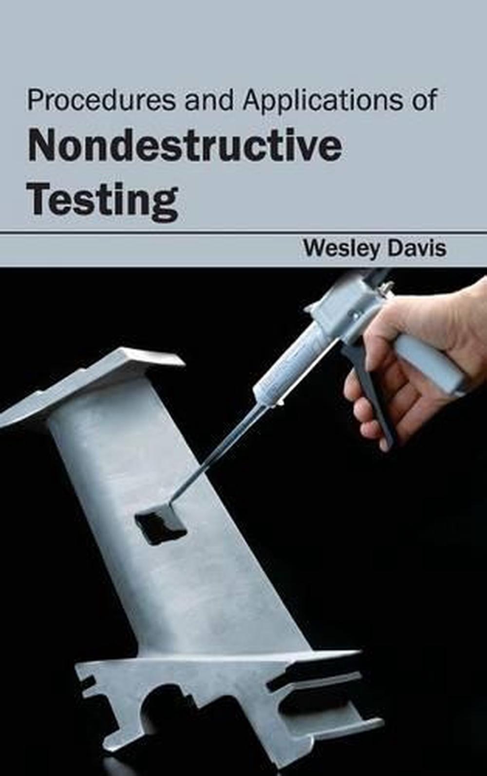 Procedures And Applications Of Nondestructive Testing English Hardcover Book F 9781632383761