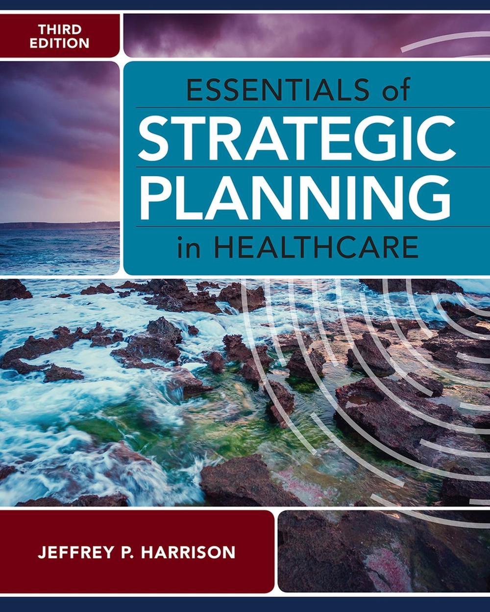 essentials-of-strategic-planning-in-healthcare-third-edition-by