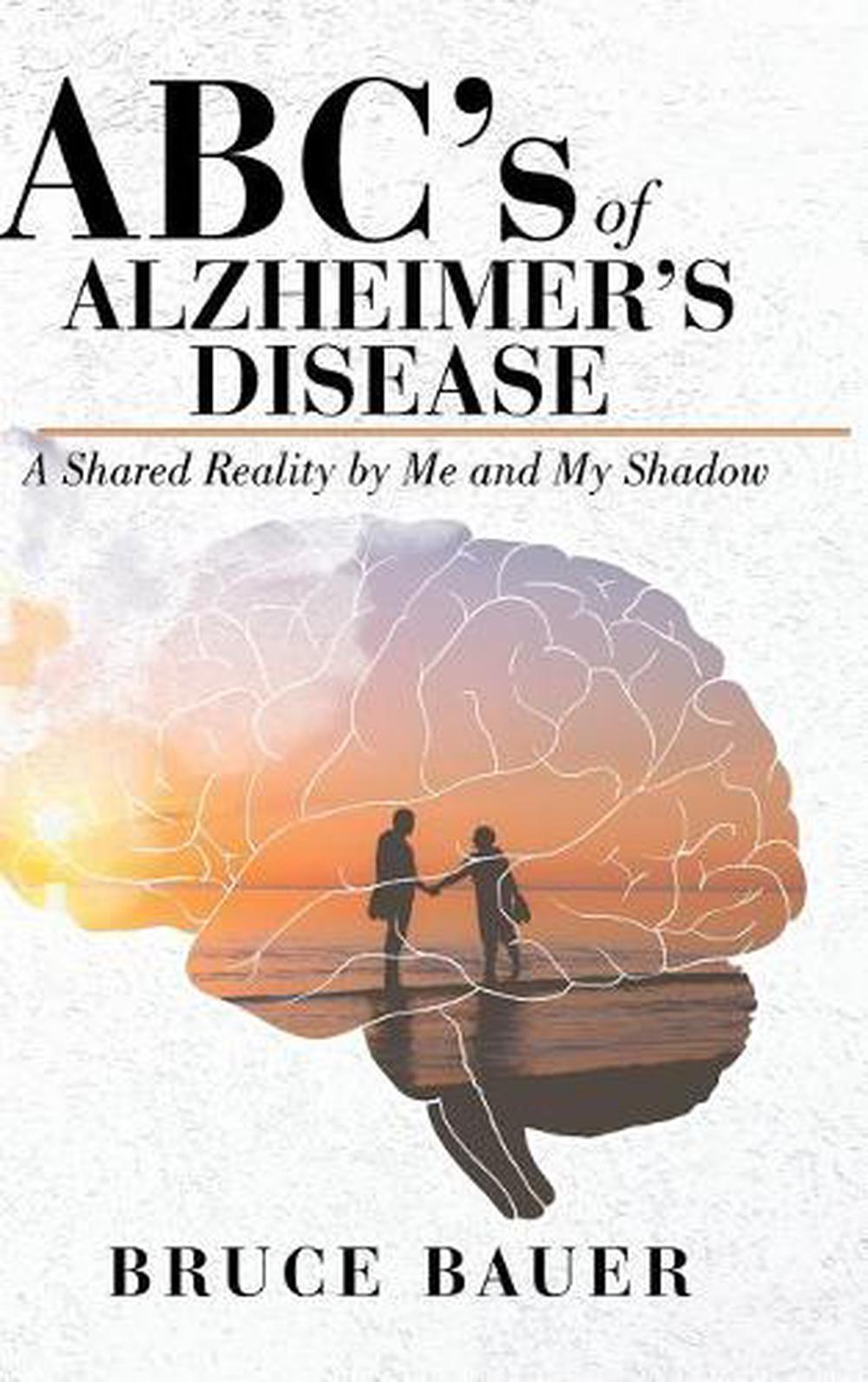 Abc s Of Alzheimers Disease By Bauer Bruce Bauer English Hardcover Abc s Of Alzheimers Disease By Bauer Bruce Bauer English Hardcover