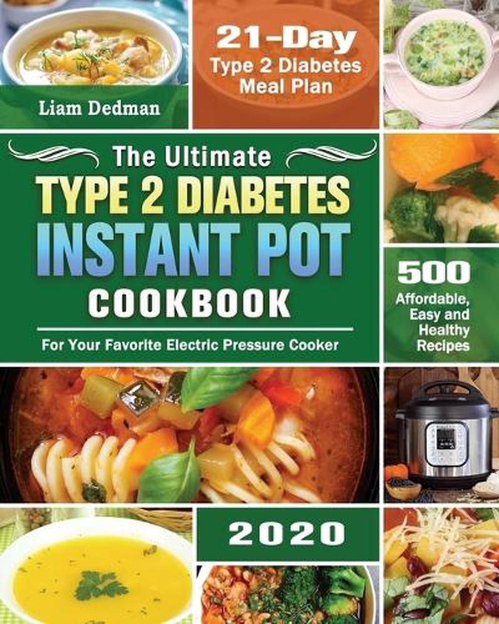 Ultimate Type 2 Diabetes Instant Pot Cookbook 2020 By Liam Dedman