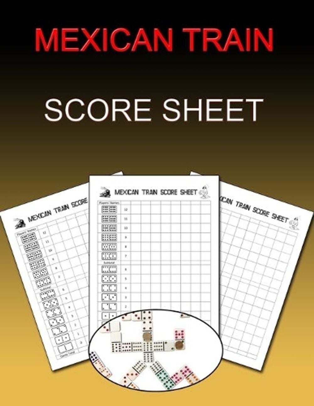 Mexican Train Score Sheet Printable Mexican Train Score Sheet Printable