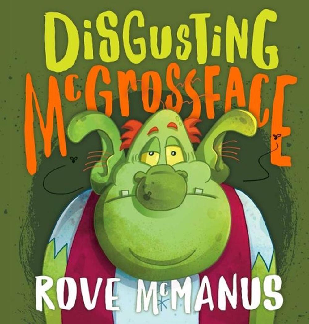 Disgusting McGrossface by Rove McManus (English) Hardback Book Free ...