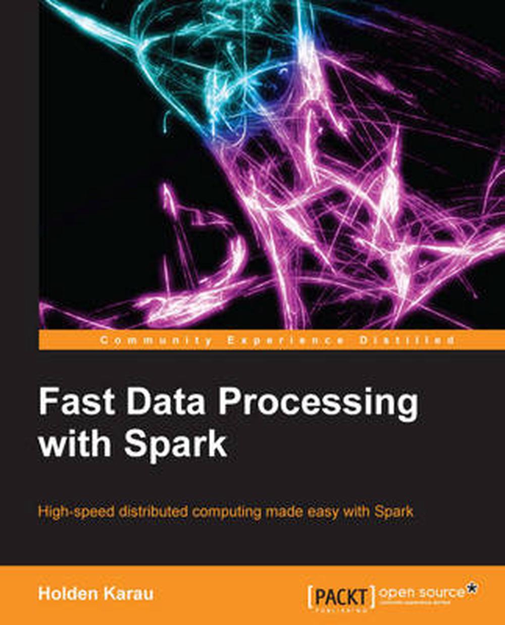 Fastdata Processing with Spark by Holden Karau (English) Paperback Book ... Fastdata Processing with Spark by Holden Karau (English) Paperback Book ...