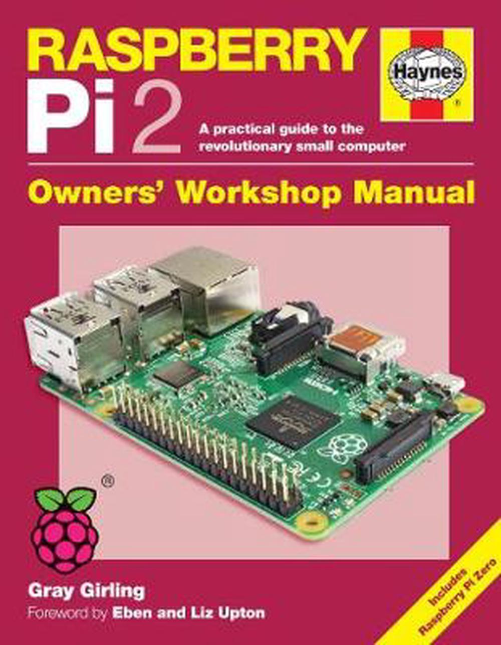 Raspberry Pi 2 Manual: A practical guide to the revolutionary small ...