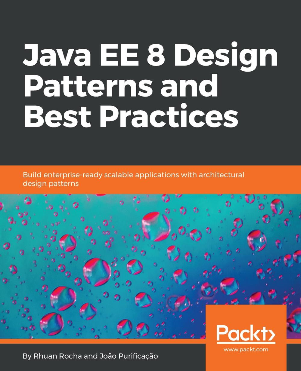 Java Ee 8 Design Patterns And Best Practices By Rhuan Rocha Paperback 7060